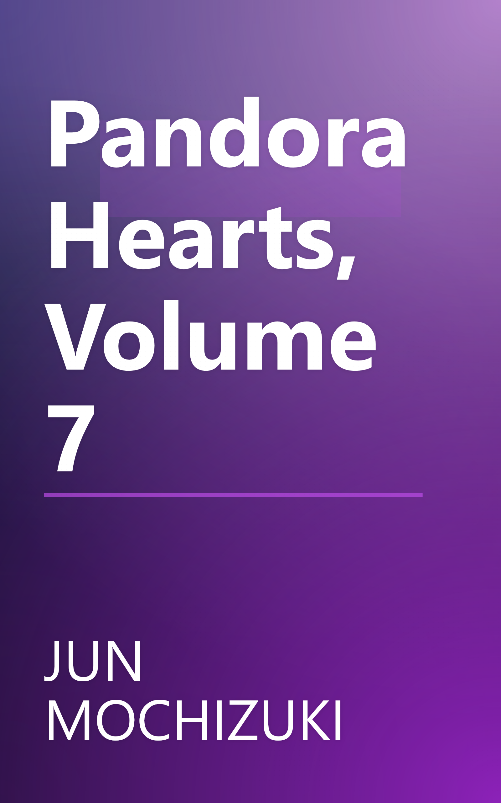 Pandora Hearts, Volume 7 book cover