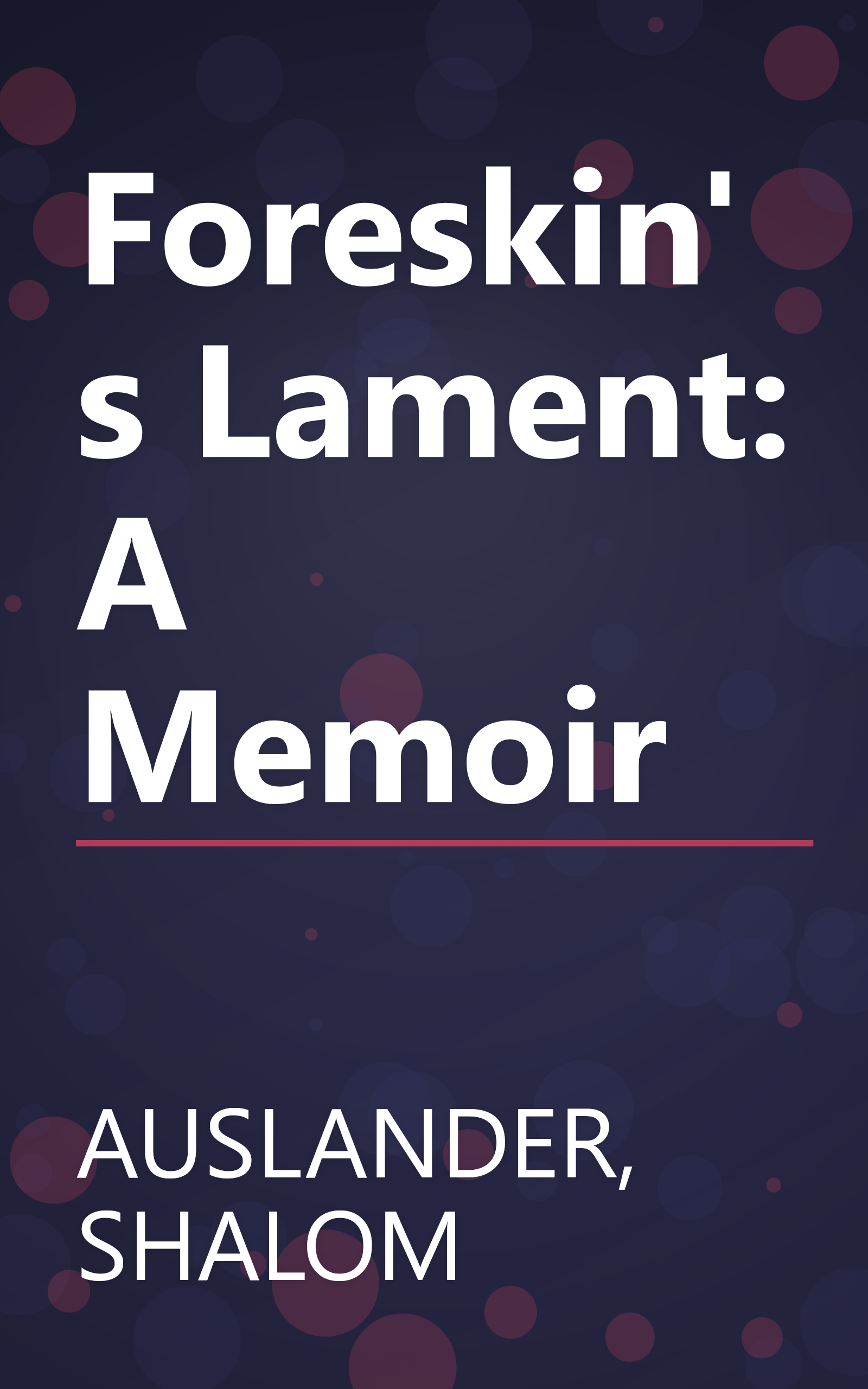 Foreskin's Lament: A Memoir book cover