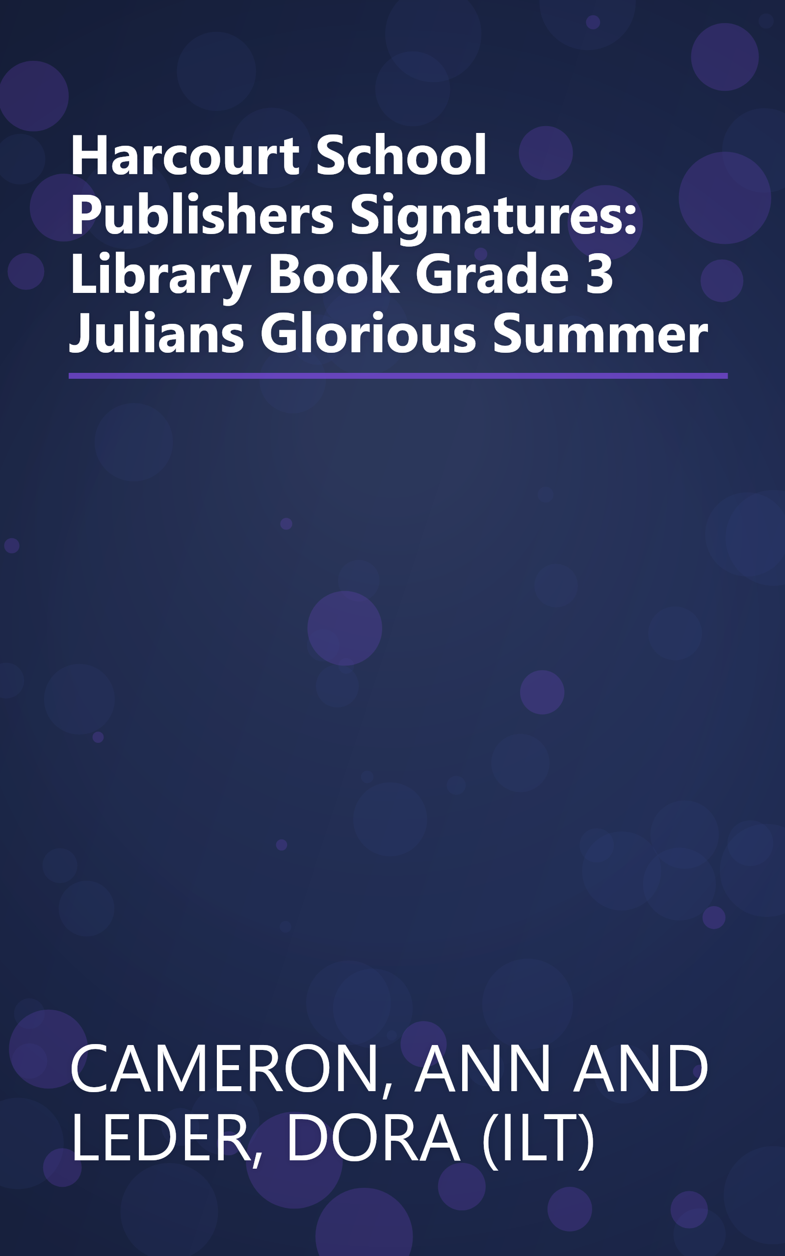 Harcourt School Publishers Signatures: Library Book Grade 3 Julians Glorious Summer book cover