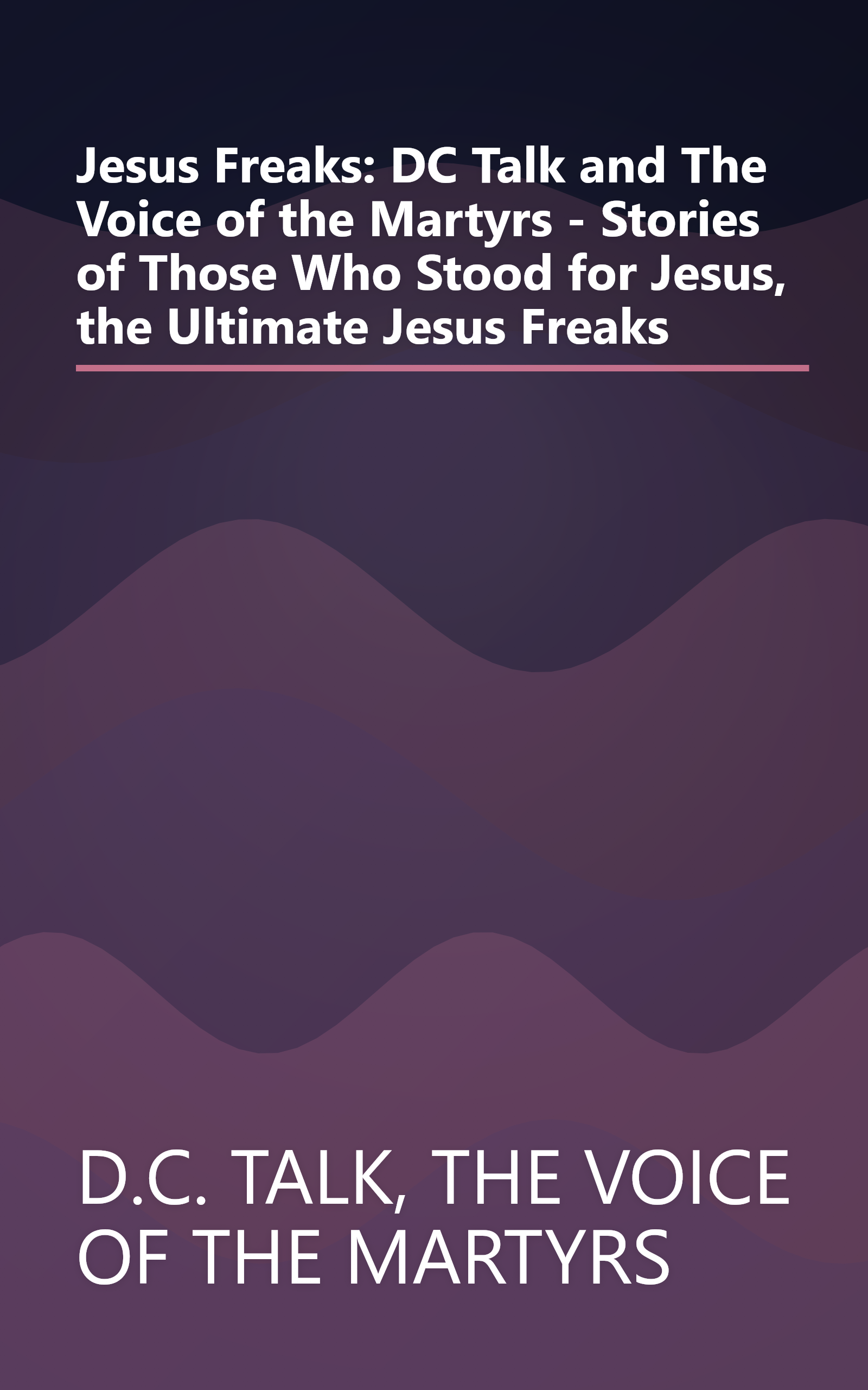 Jesus Freaks: DC Talk and The Voice of the Martyrs - Stories of Those Who Stood for Jesus, the Ultimate Jesus Freaks book cover