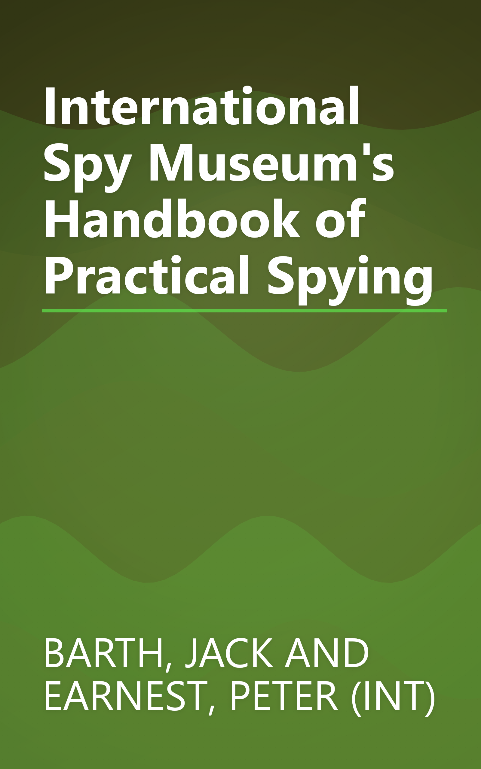International Spy Museum's Handbook of Practical Spying book cover