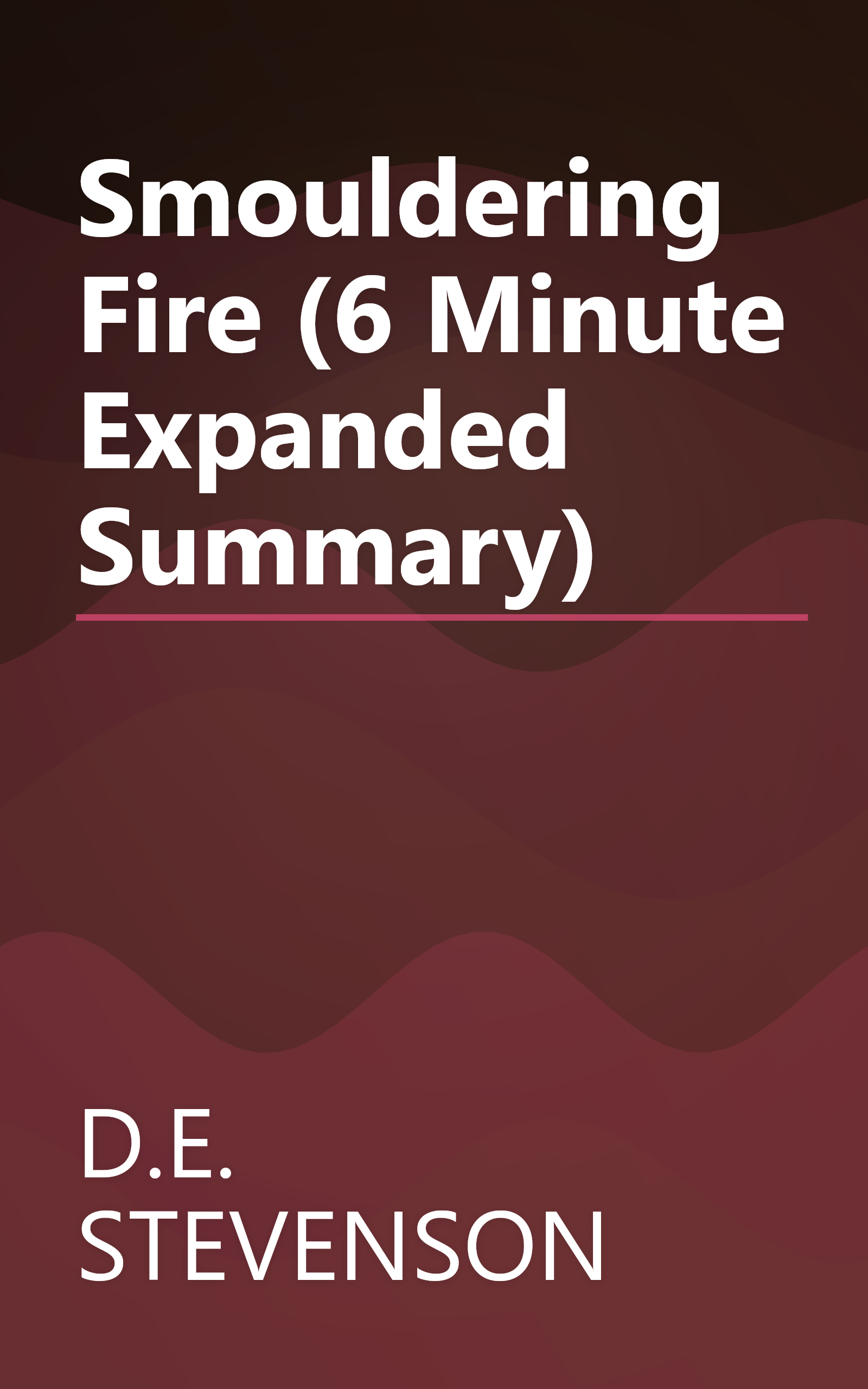 Smouldering Fire (6 Minute   Expanded Summary) book cover