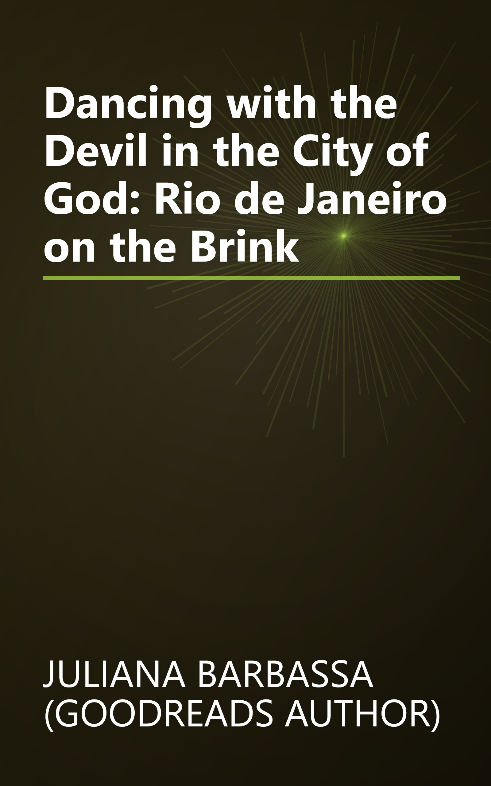 Dancing with the Devil in the City of God: Rio de Janeiro on the Brink book cover