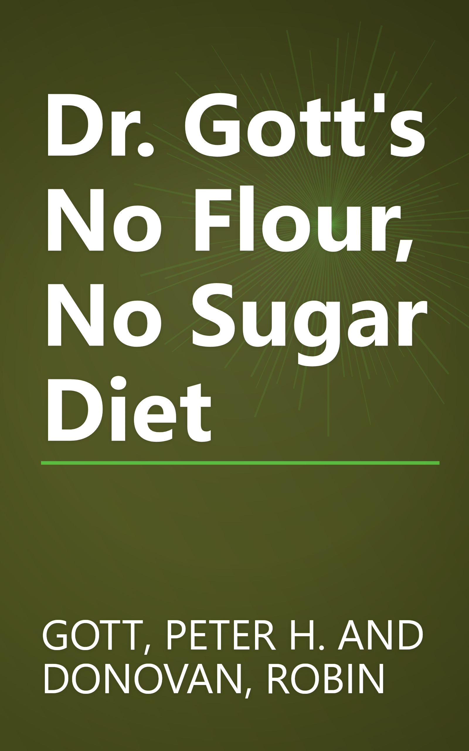 Dr. Gott's No Flour, No Sugar Diet book cover