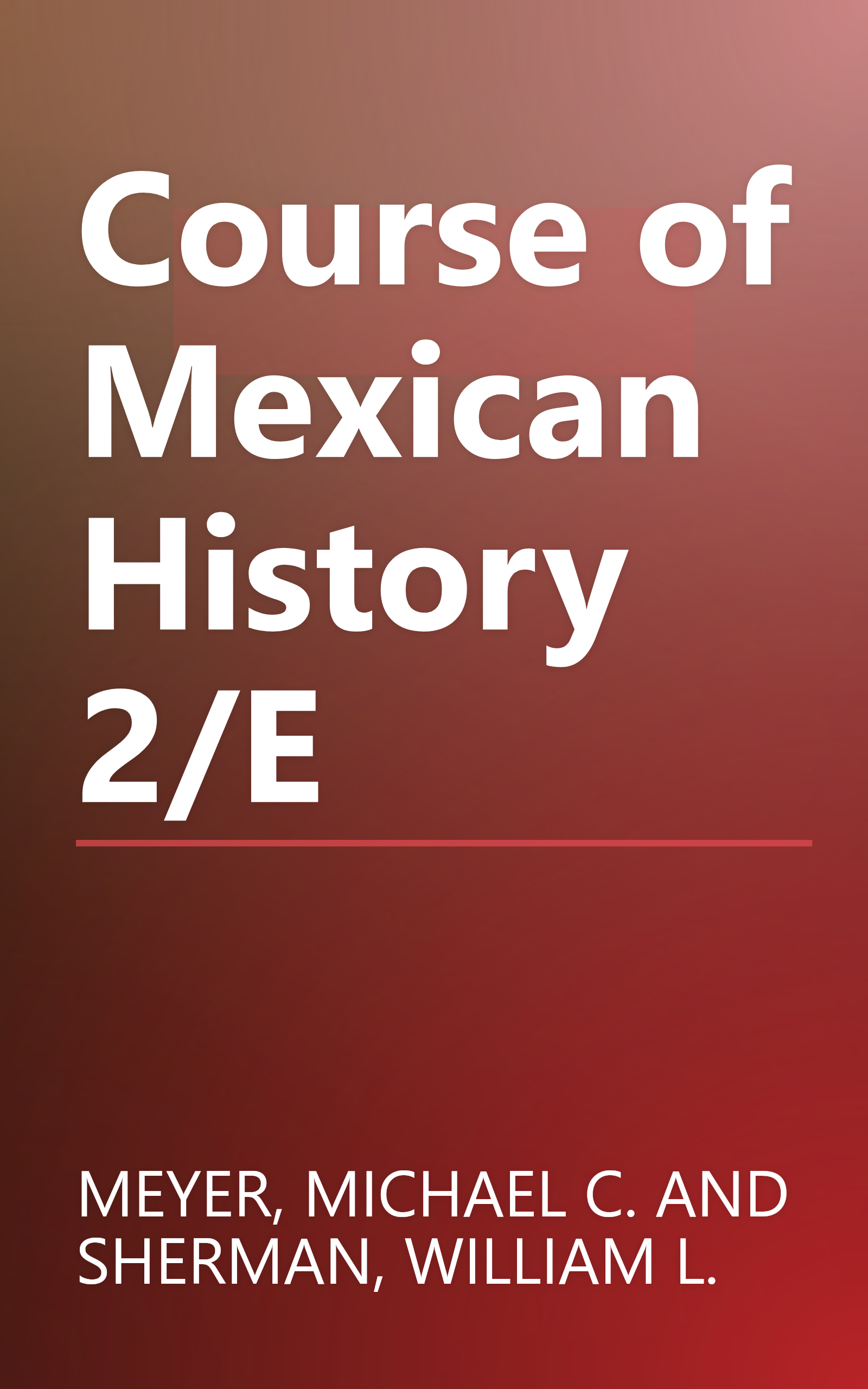 Course of Mexican History 2/E book cover