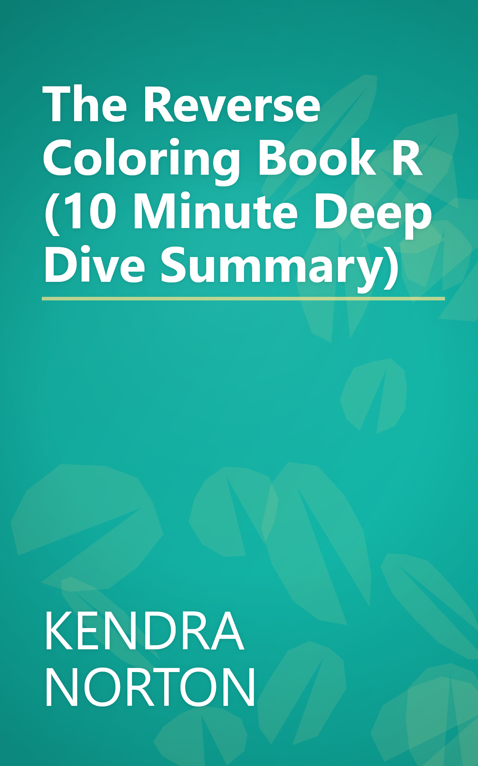 The Reverse Coloring Book  R  (10 Minute   Deep Dive Summary) book cover
