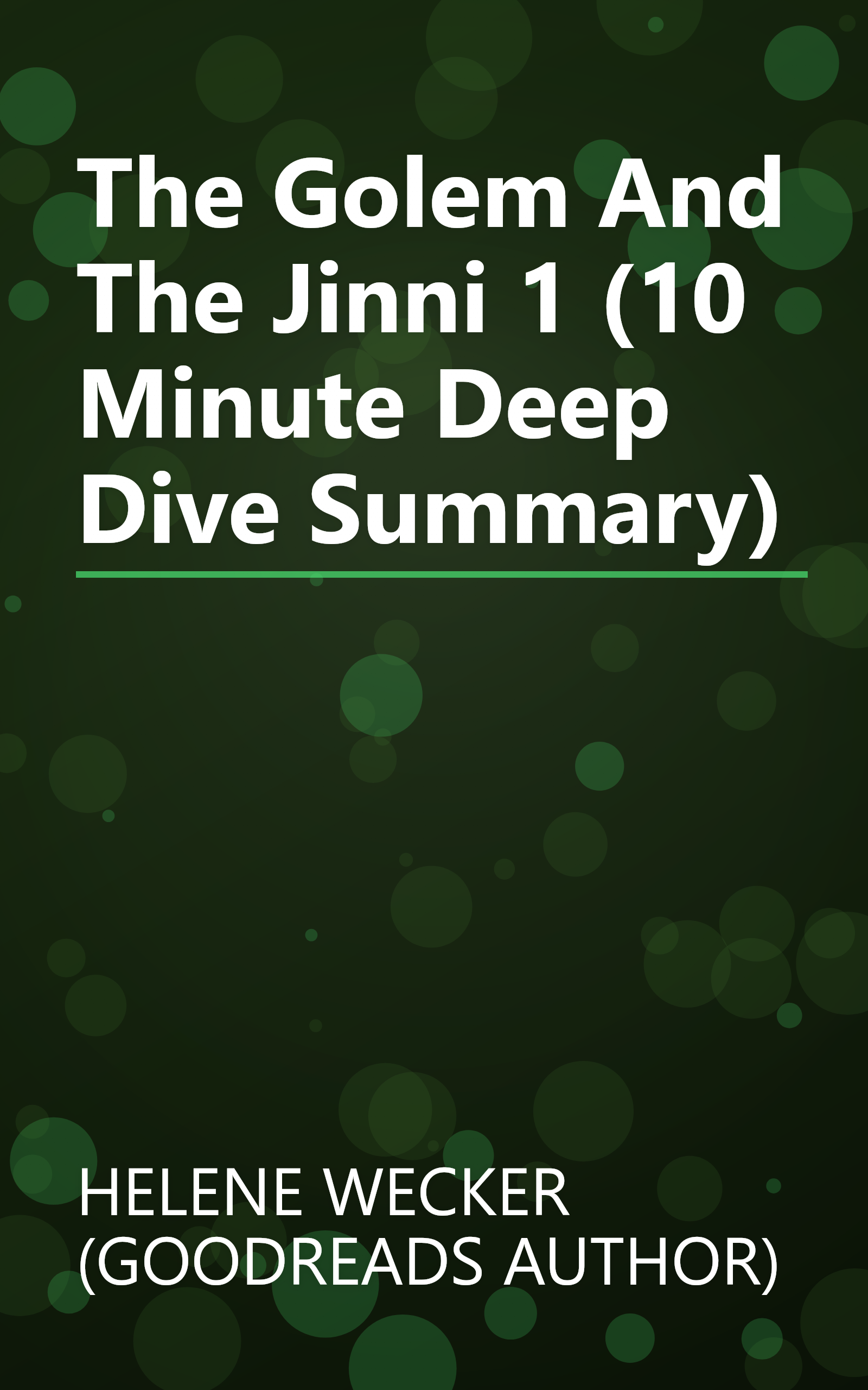 The Golem And The Jinni 1 (10 Minute   Deep Dive Summary) book cover