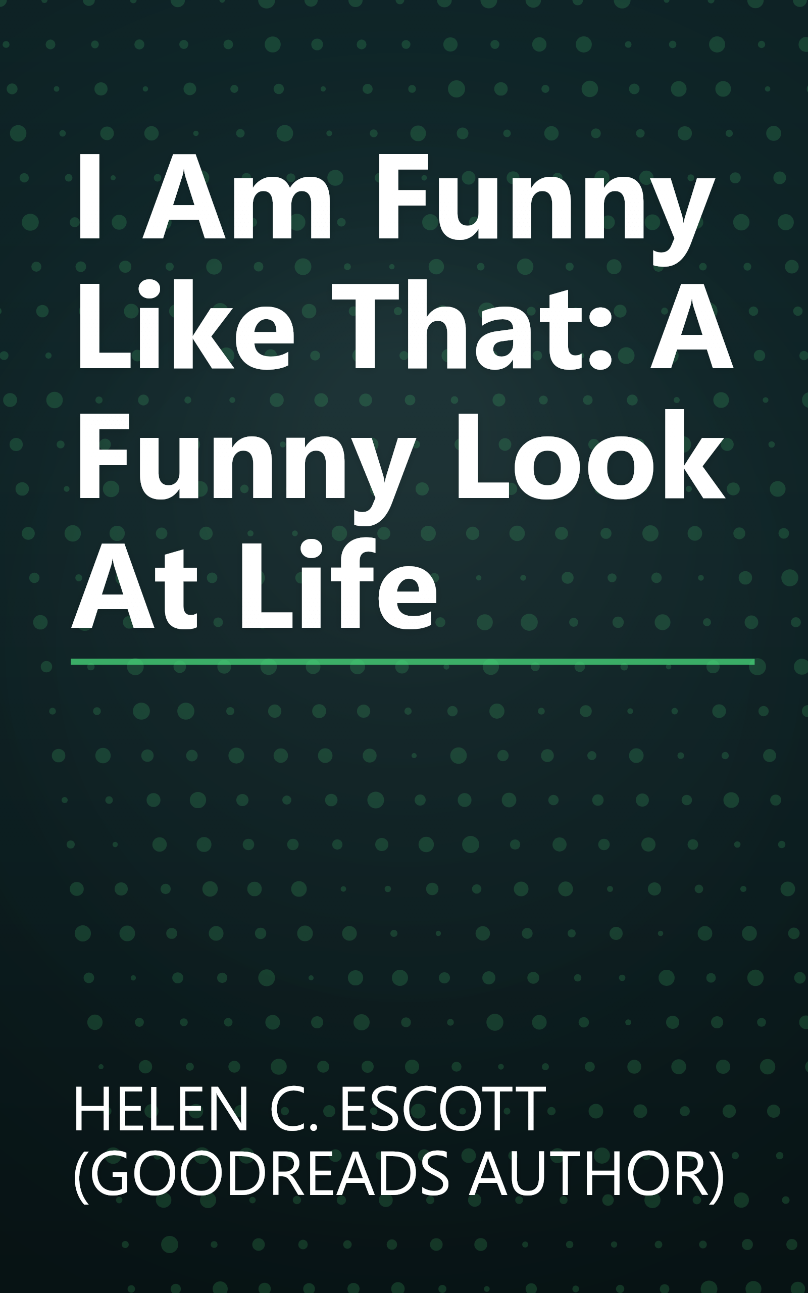 I Am Funny Like That: A Funny Look At Life book cover