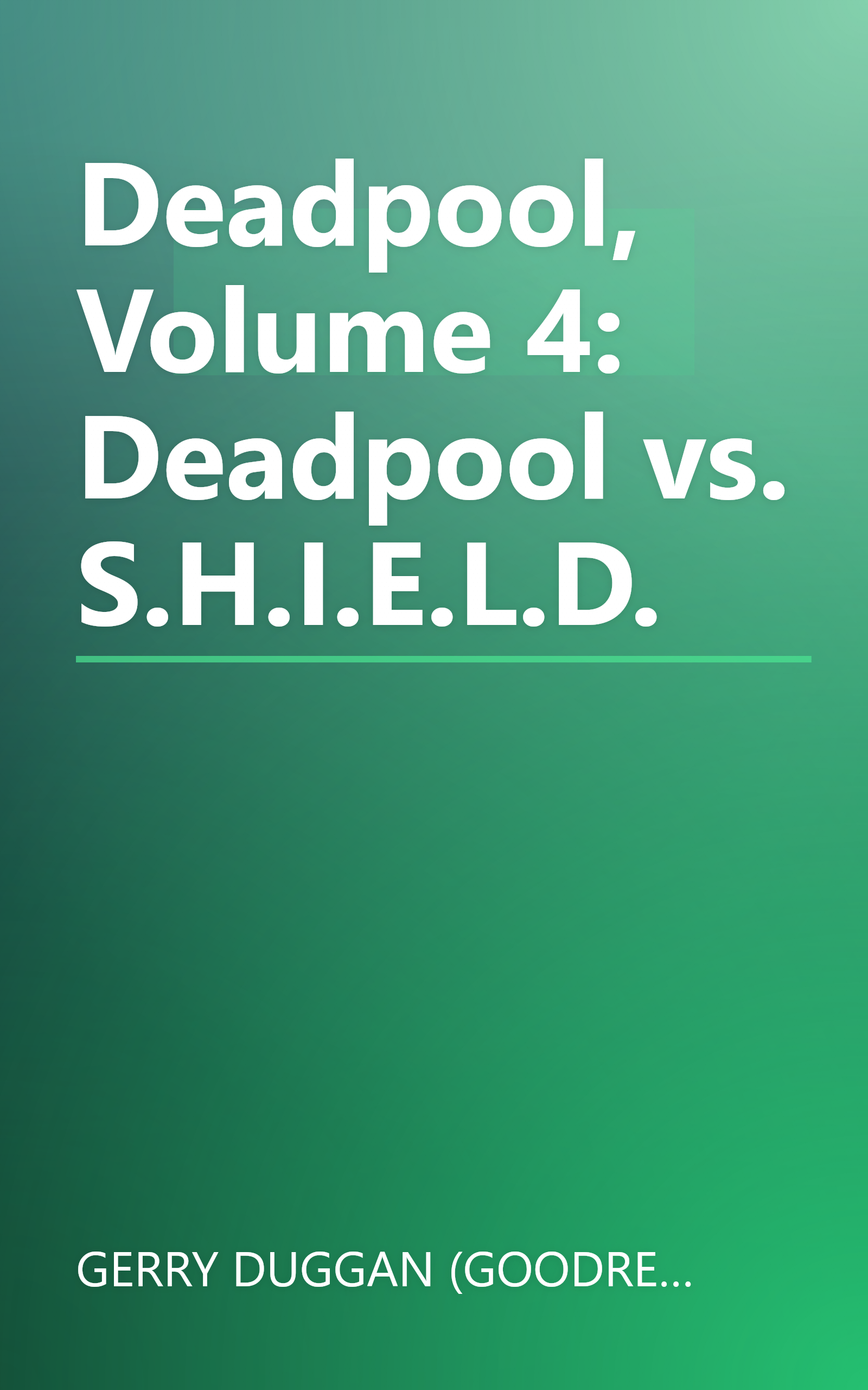 Deadpool, Volume 4: Deadpool vs. S.H.I.E.L.D. book cover