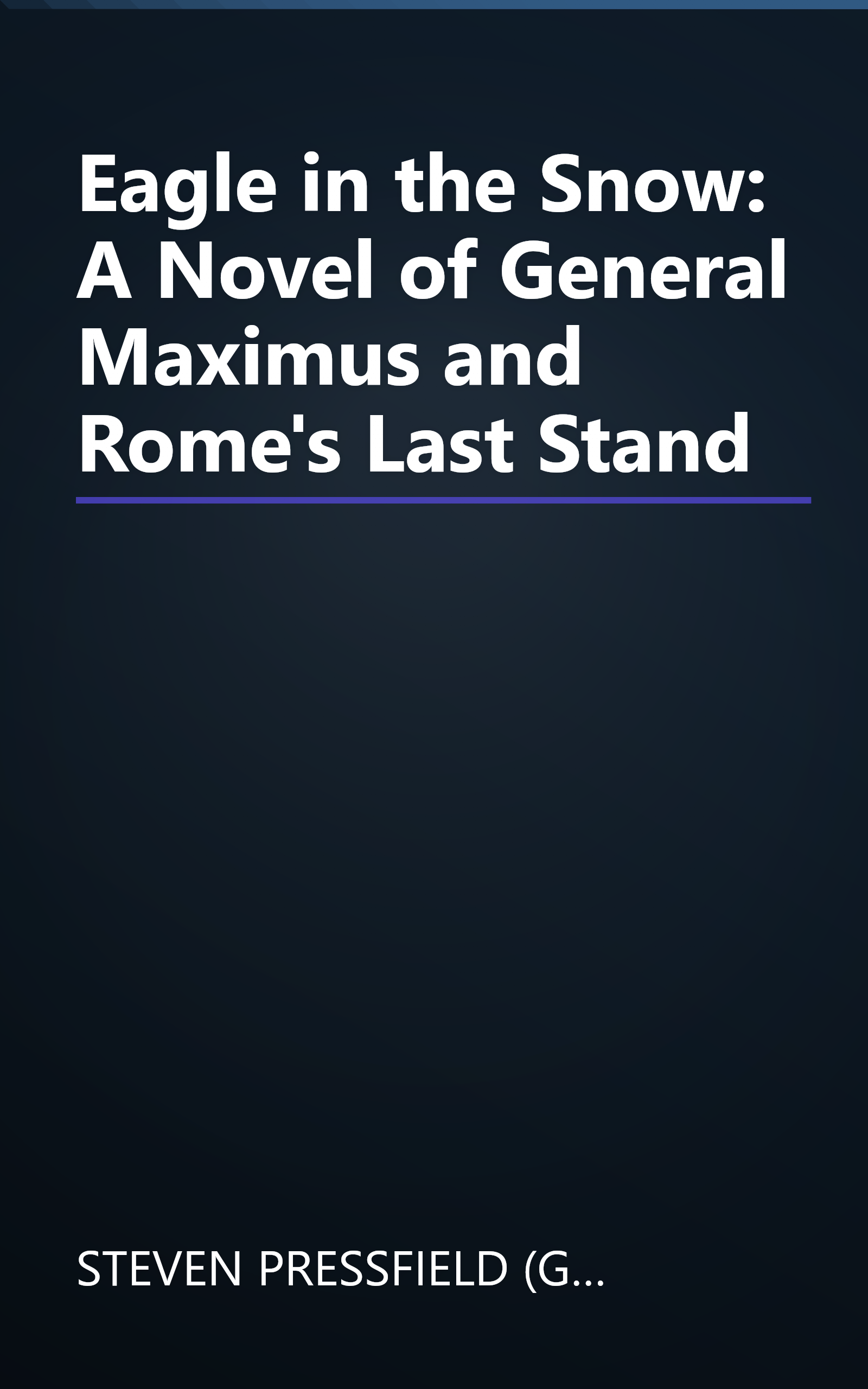 Eagle in the Snow: A Novel of General Maximus and Rome's Last Stand book cover