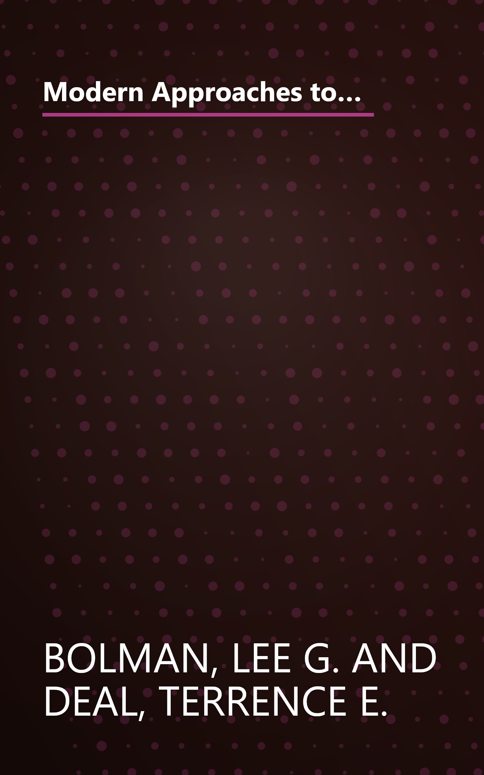 Modern Approaches to Understanding and Managing Organizations (JOSSEY BASS SOCIAL AND BEHAVIORAL SCIENCE SERIES) book cover