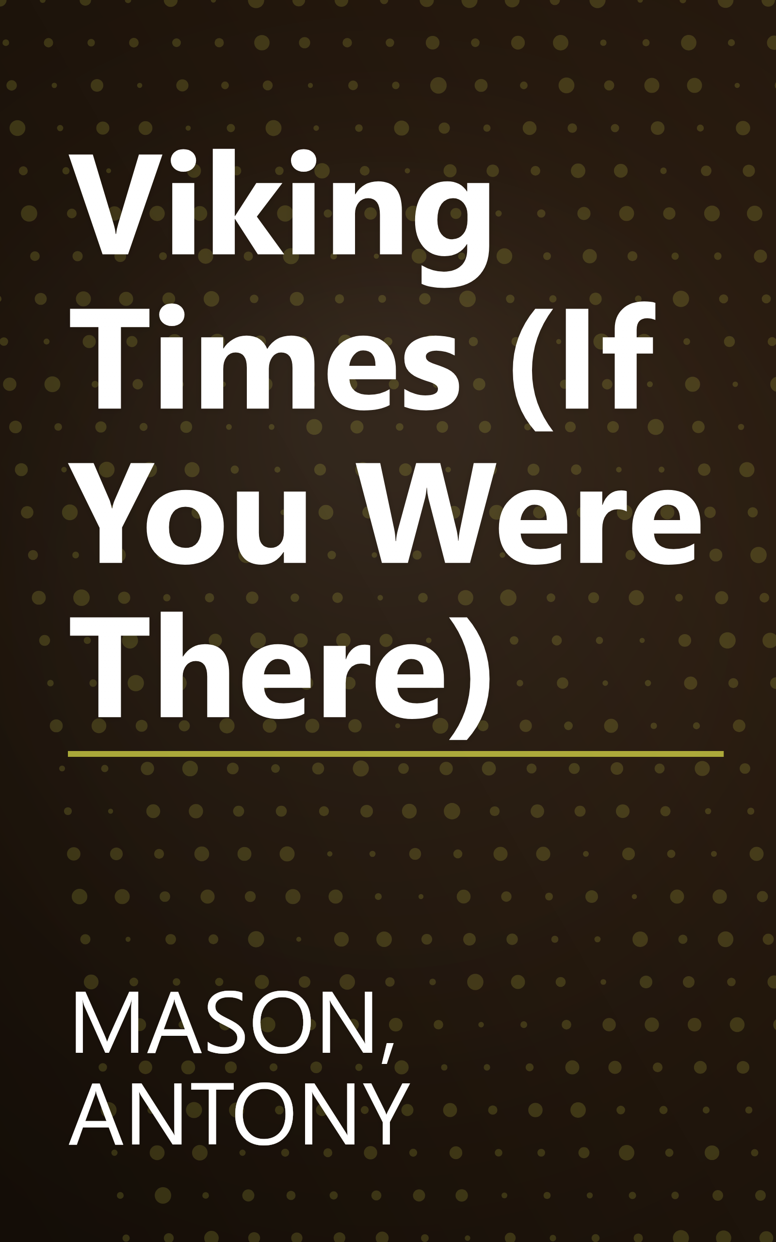 Viking Times (If You Were There) book cover