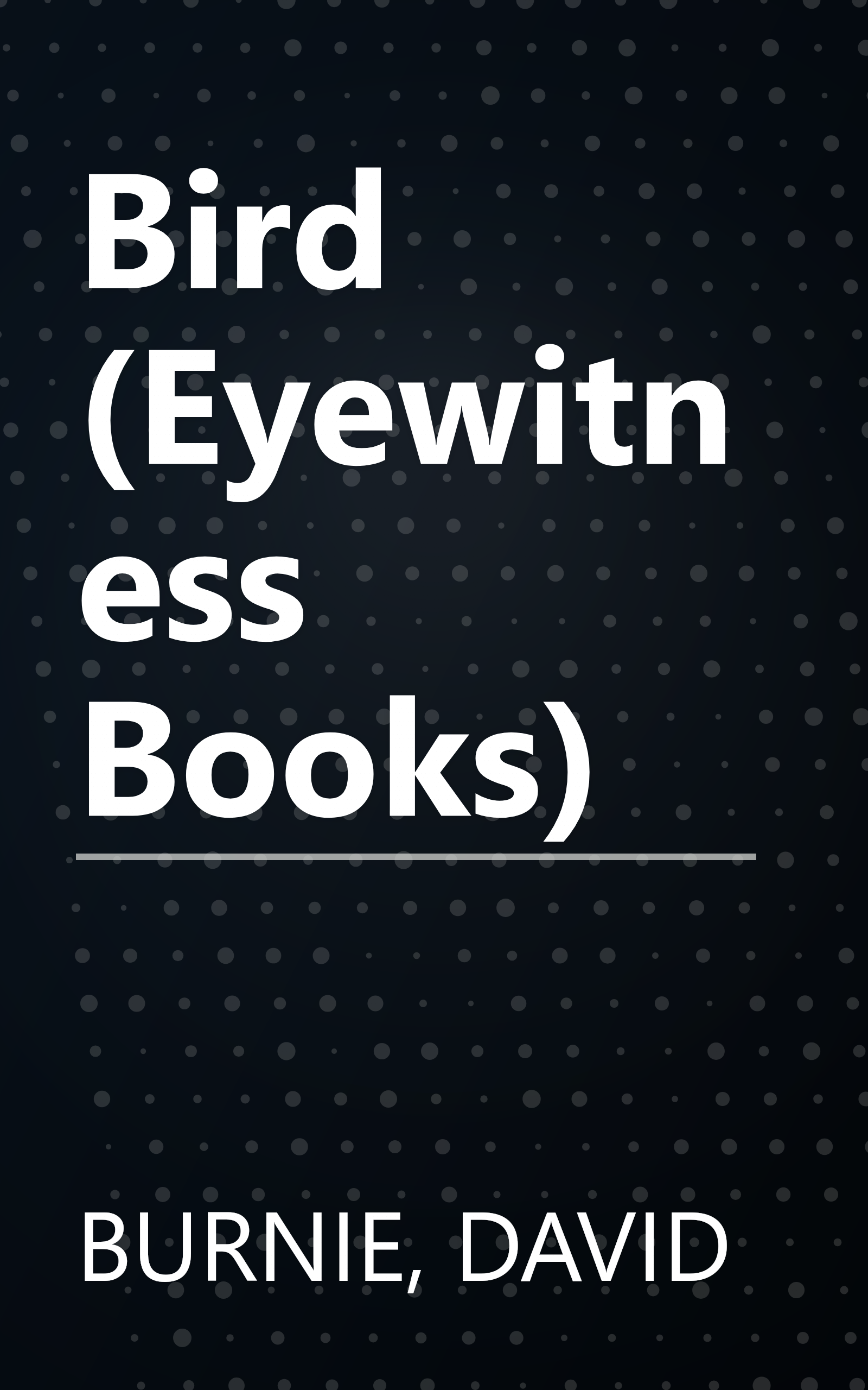 Bird (Eyewitness Books) book cover
