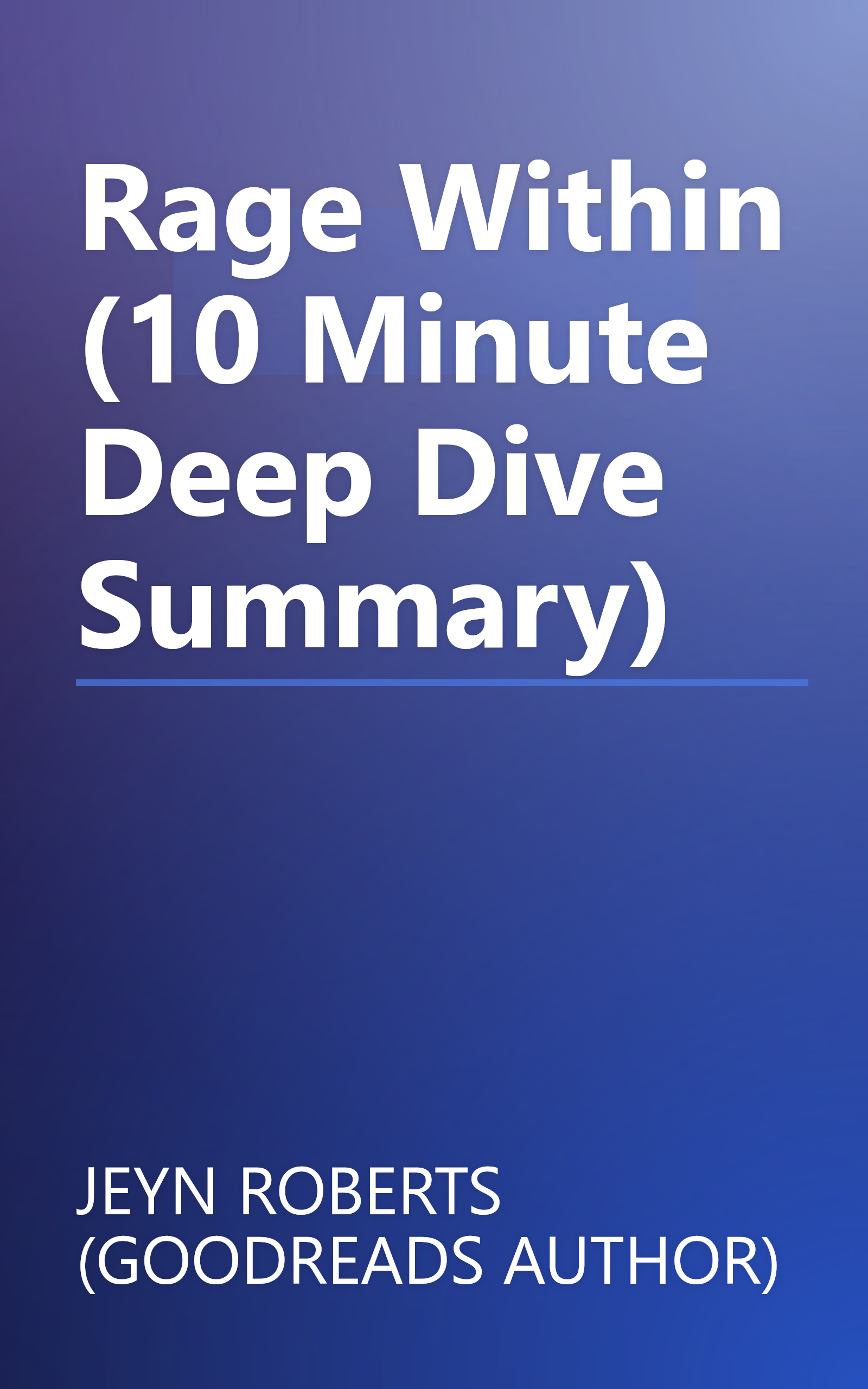 Rage Within (10 Minute   Deep Dive Summary) book cover