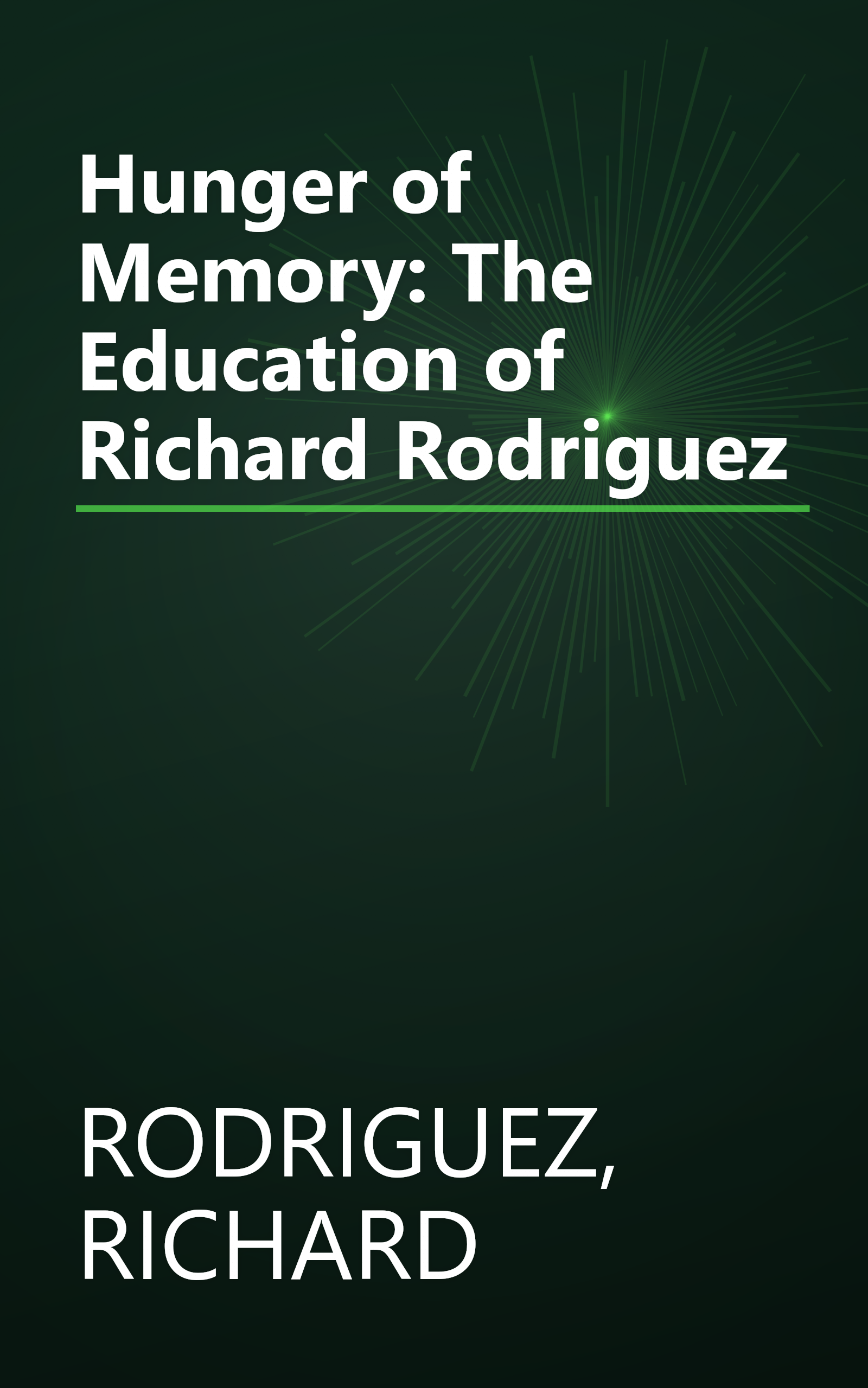 Hunger of Memory: The Education of Richard Rodriguez book cover