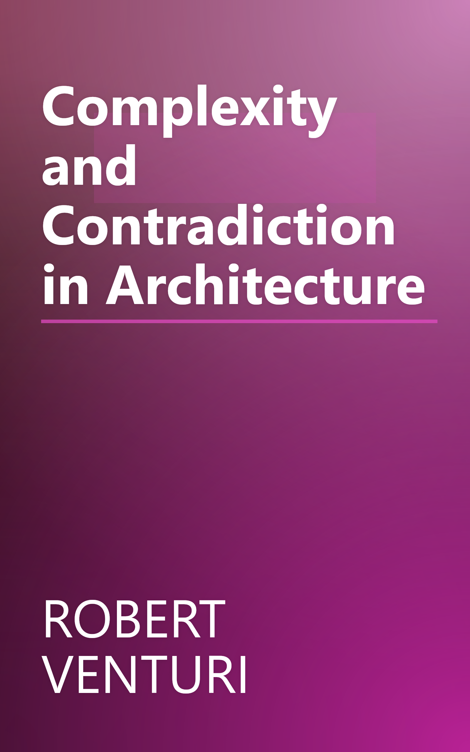Complexity and Contradiction in Architecture book cover