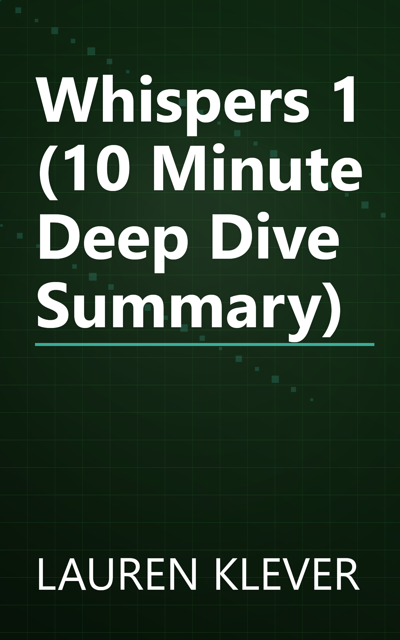 Whispers 1 (10 Minute   Deep Dive Summary) book cover