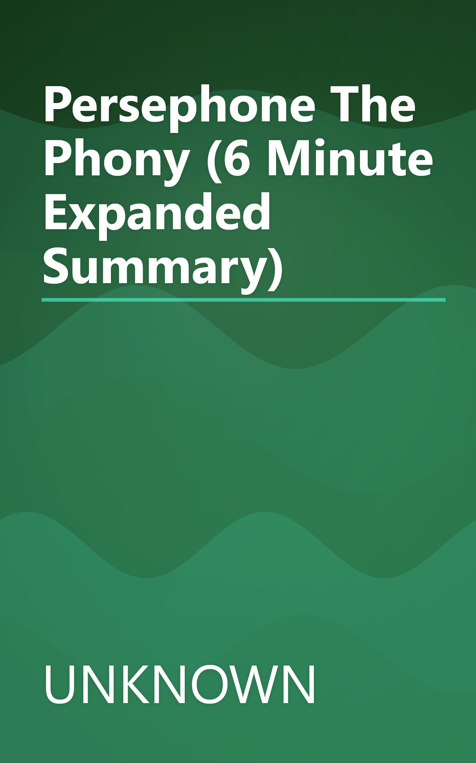 Persephone The Phony (6 Minute   Expanded Summary) book cover