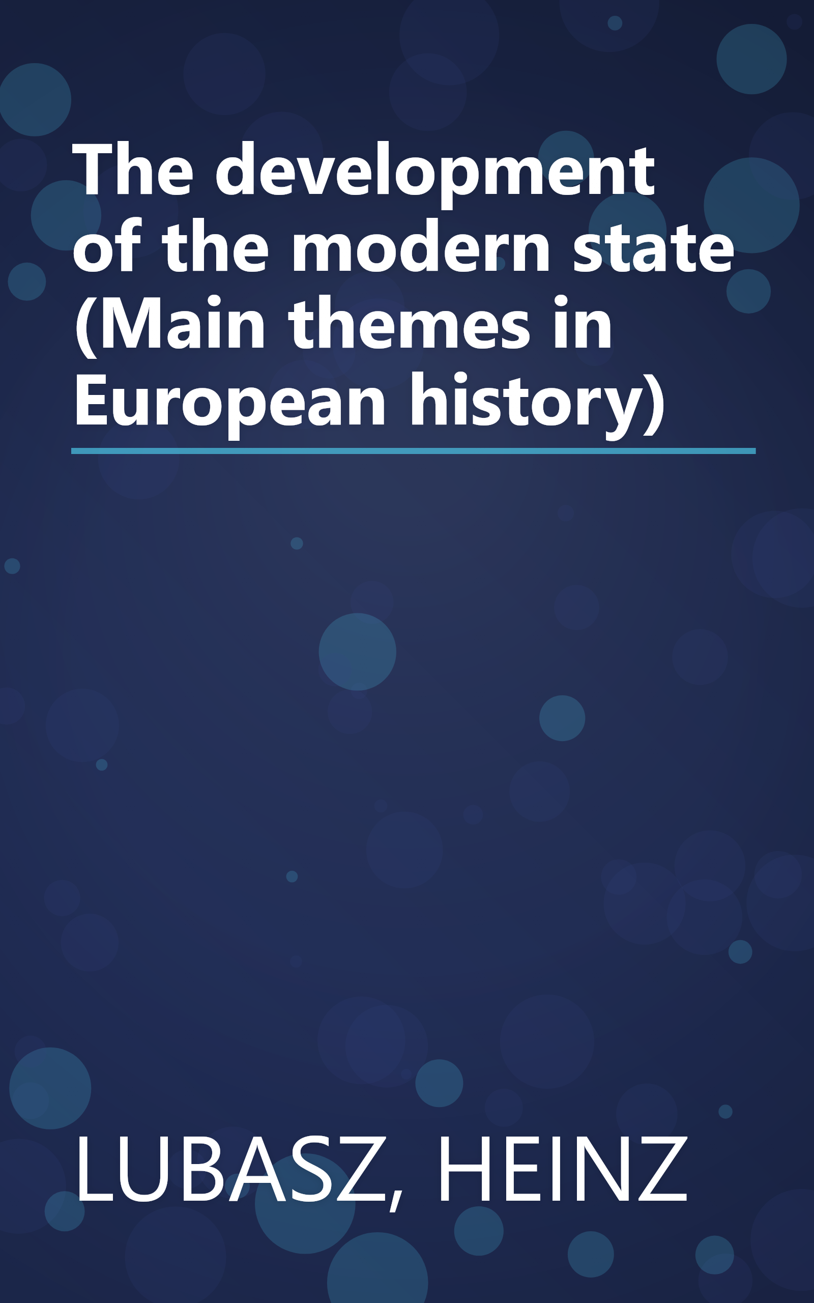 The development of the modern state (Main themes in European history) book cover
