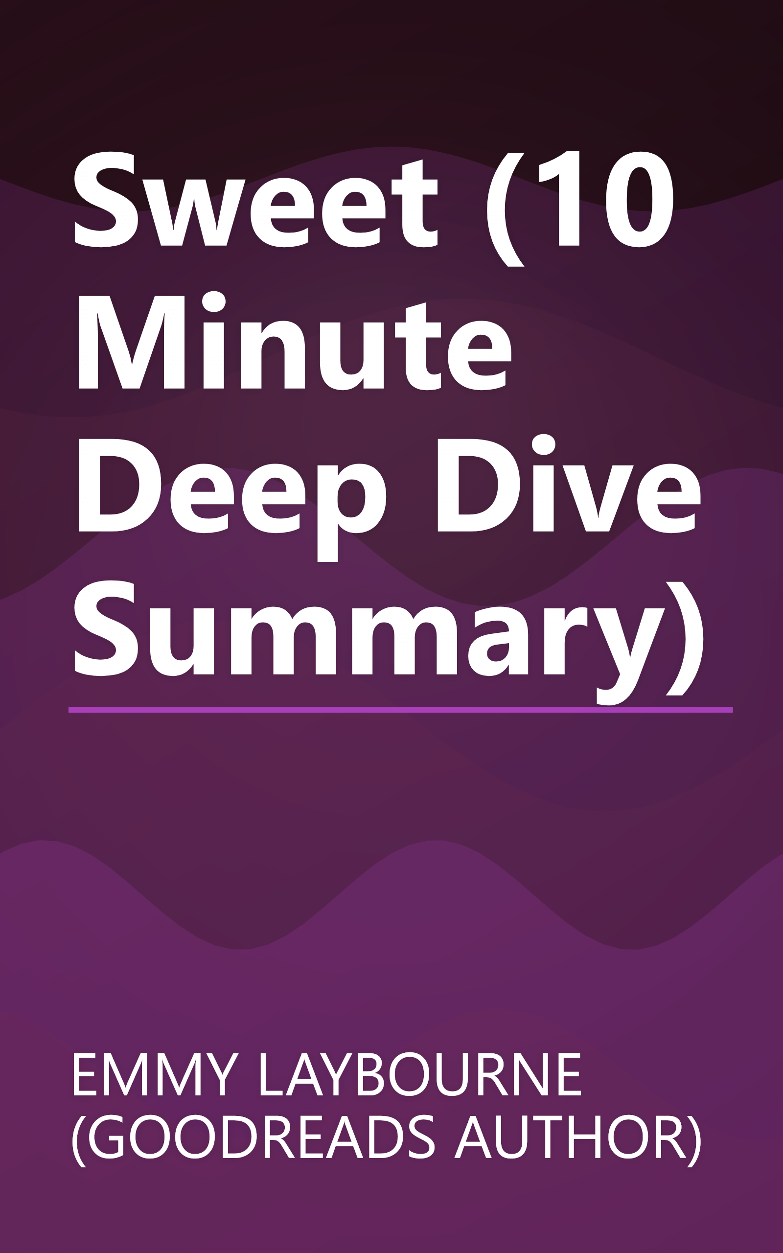 Sweet (10 Minute   Deep Dive Summary) book cover