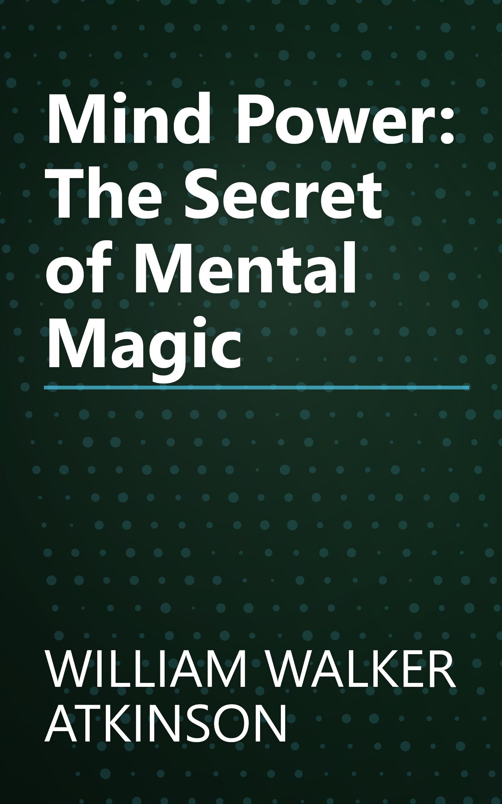 Mind Power: The Secret of Mental Magic book cover
