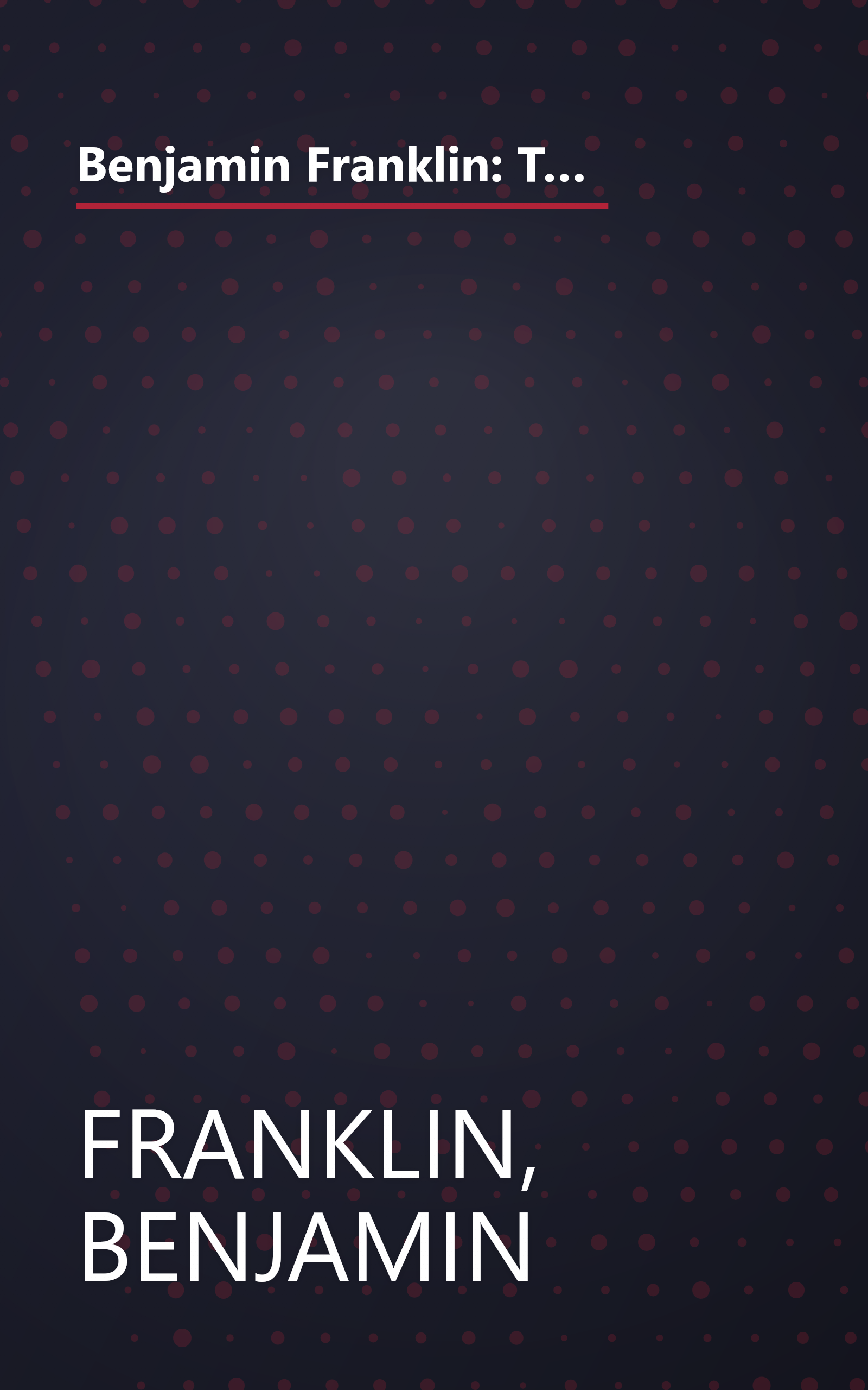 Benjamin Franklin: The Autobiography and Other Writings (Signet Classics) (Penguin Books for History: U.S.) book cover