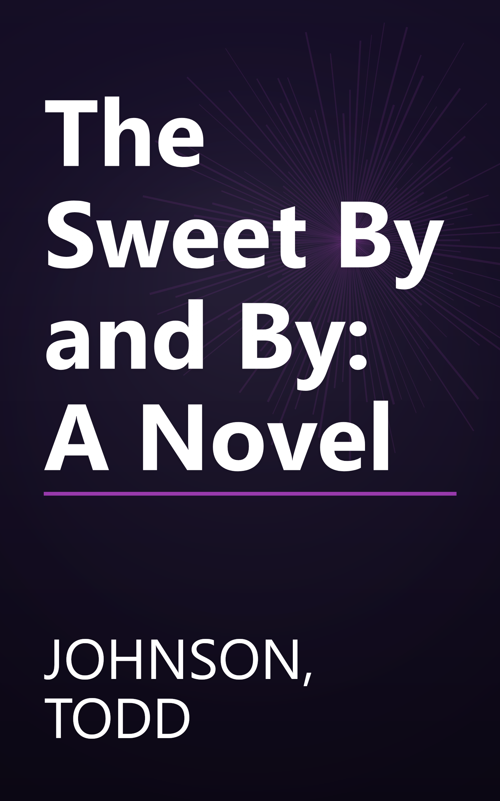 The Sweet By and By: A Novel book cover