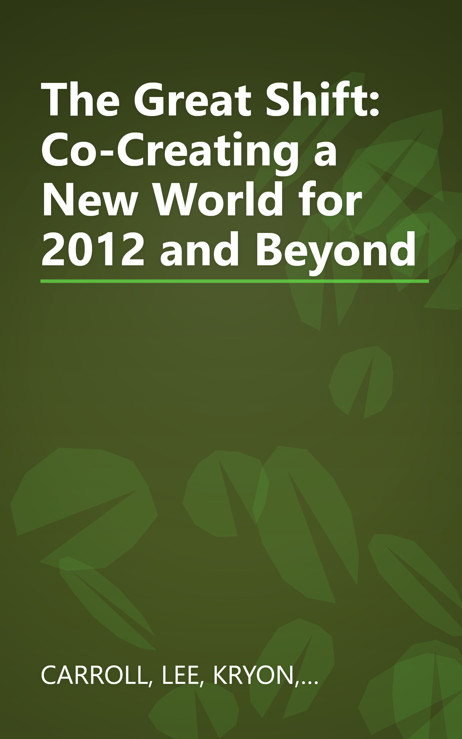 The Great Shift: Co-Creating a New World for 2012 and Beyond book cover