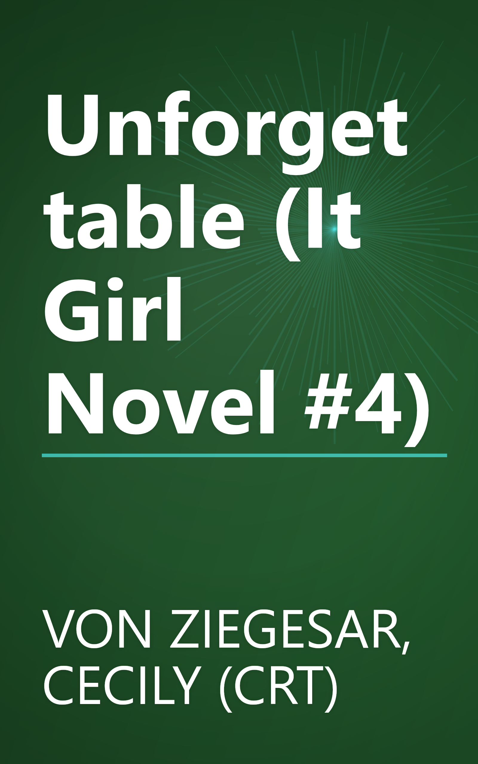 Unforgettable (It Girl Novel #4) book cover