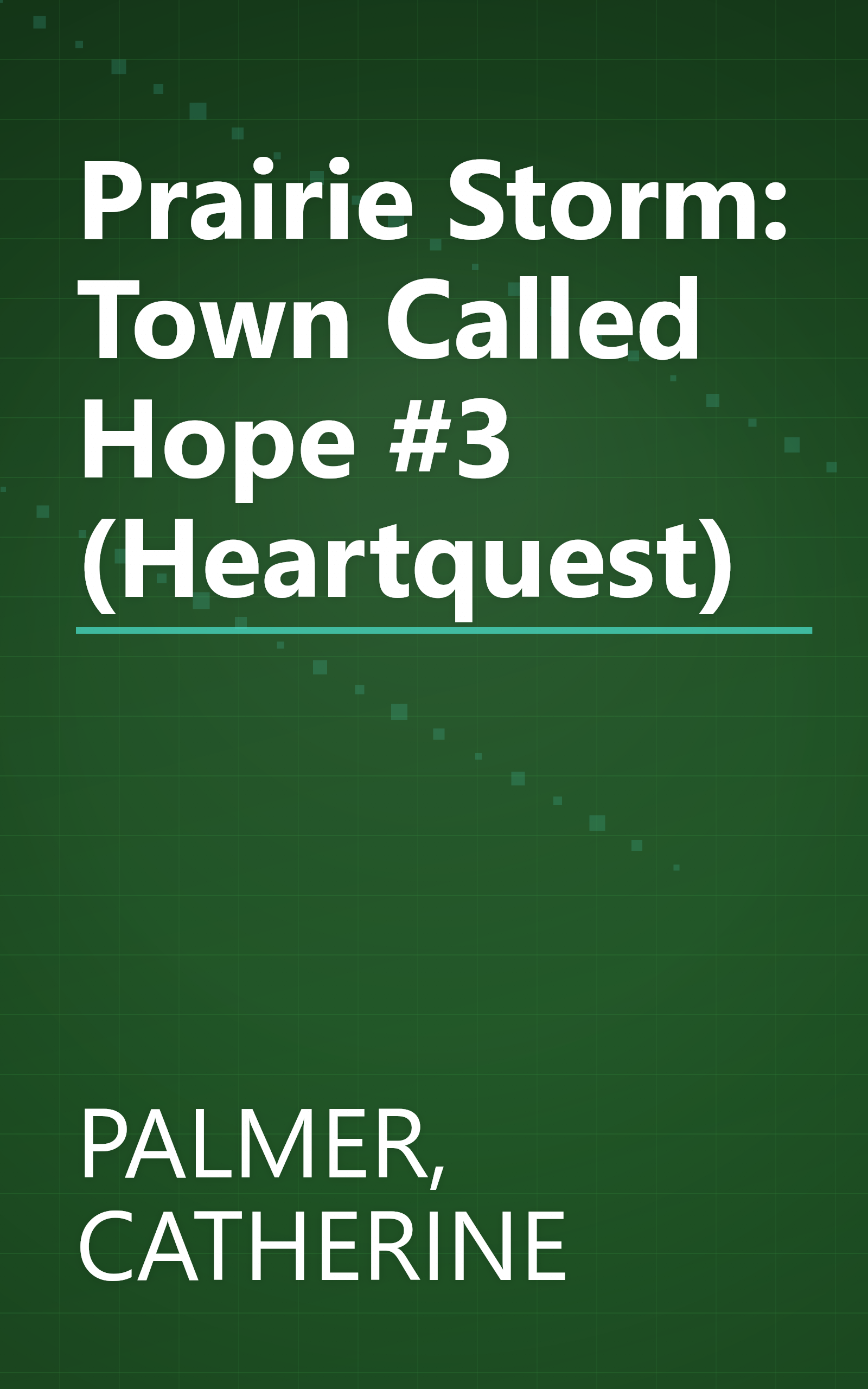Prairie Storm:  Town Called Hope #3 (Heartquest) book cover