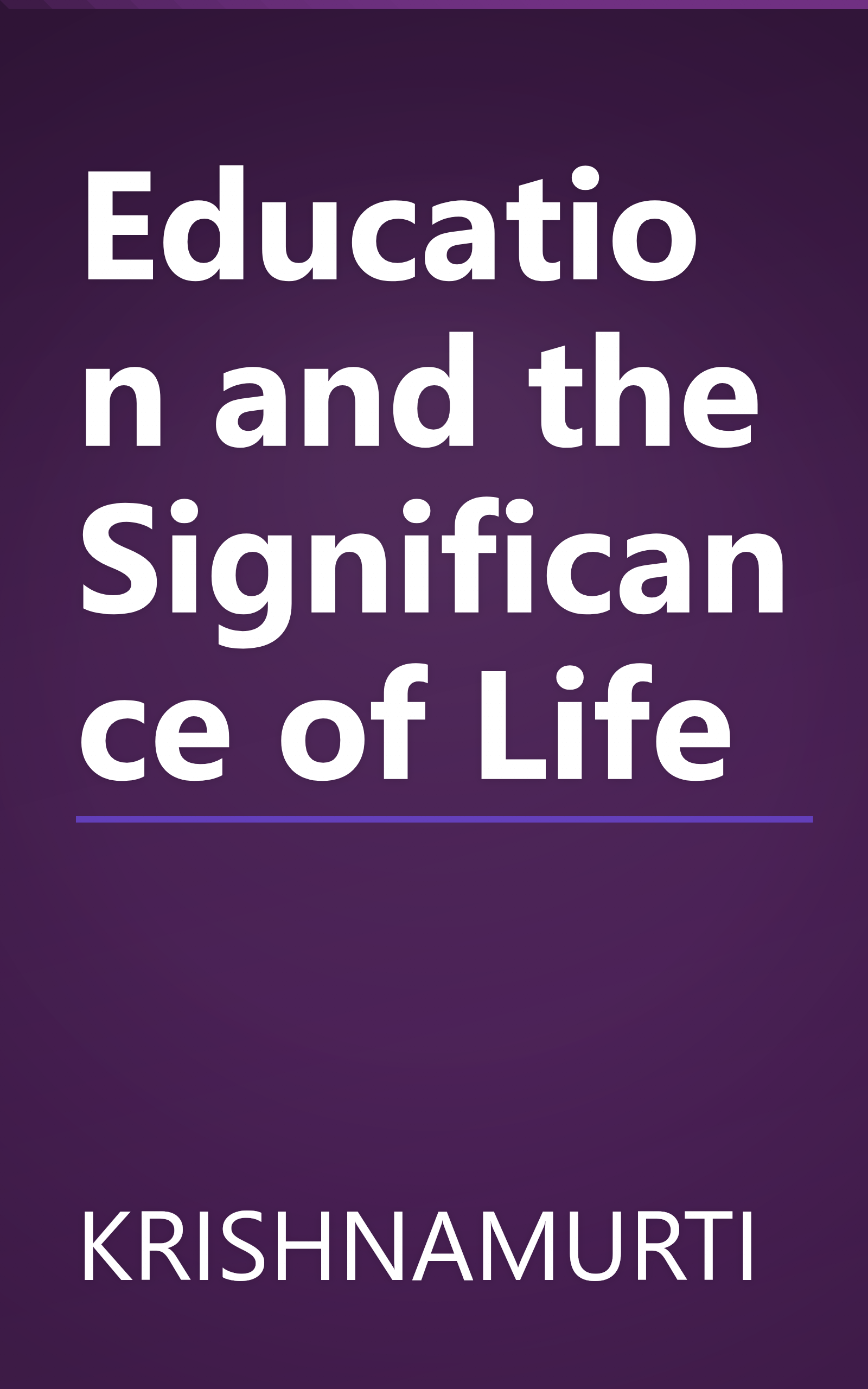 Education and the Significance of Life book cover