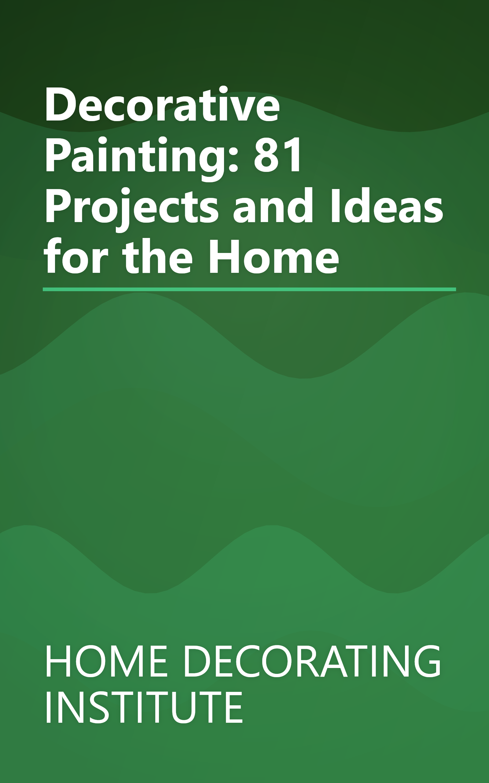 Decorative Painting: 81 Projects and Ideas for the Home book cover