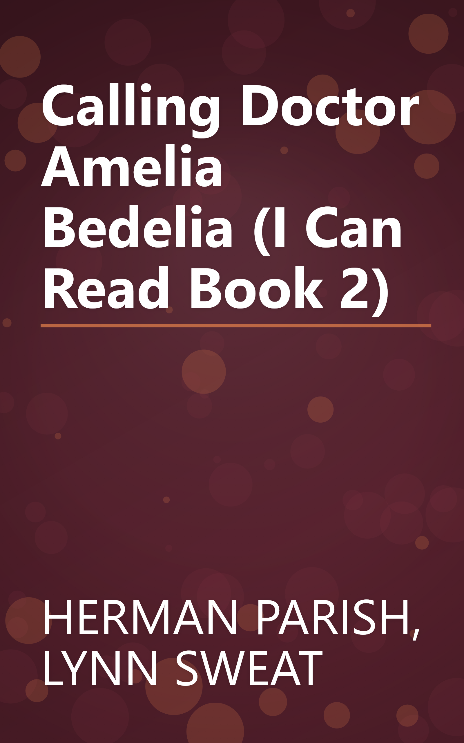 Calling Doctor Amelia Bedelia (I Can Read Book 2) book cover