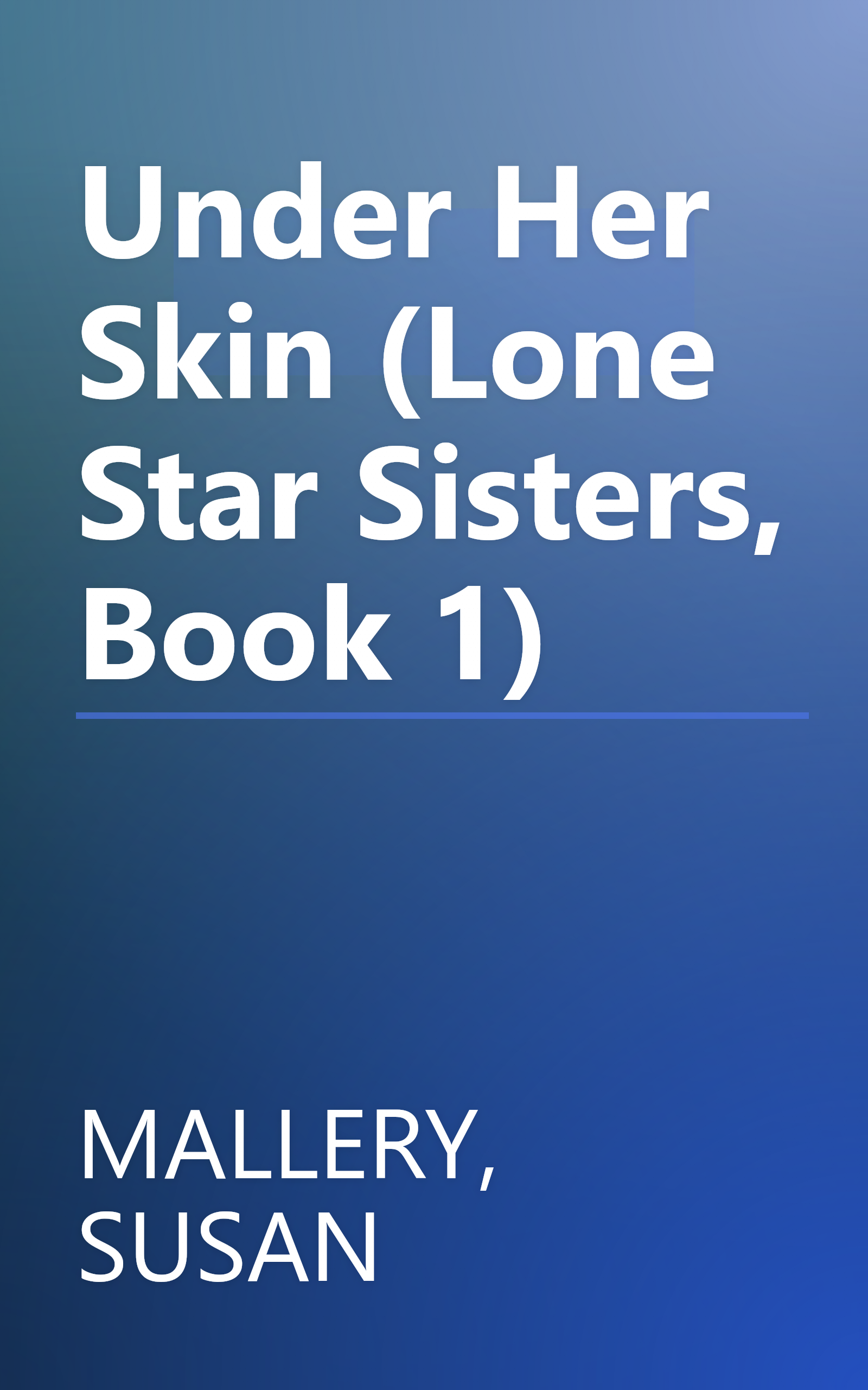 Under Her Skin (Lone Star Sisters, Book 1) book cover