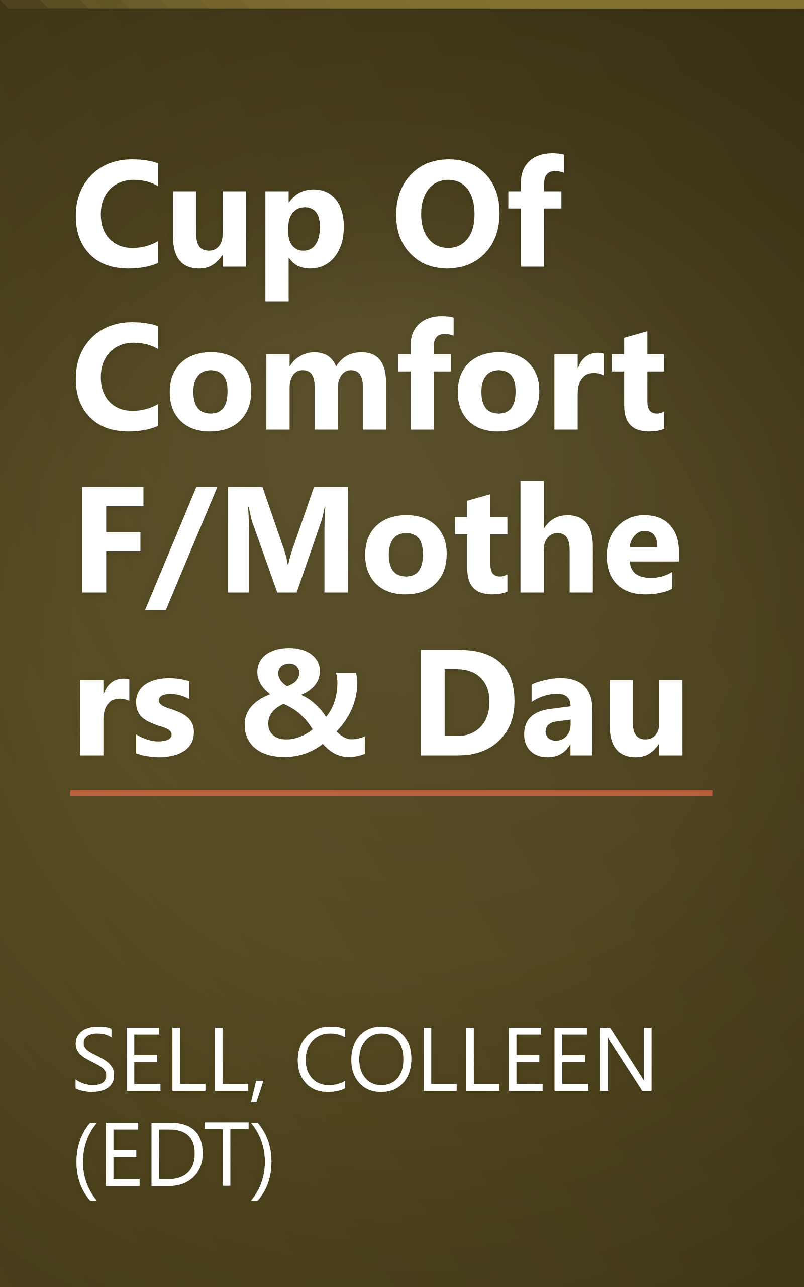Cup Of Comfort F/Mothers & Dau book cover