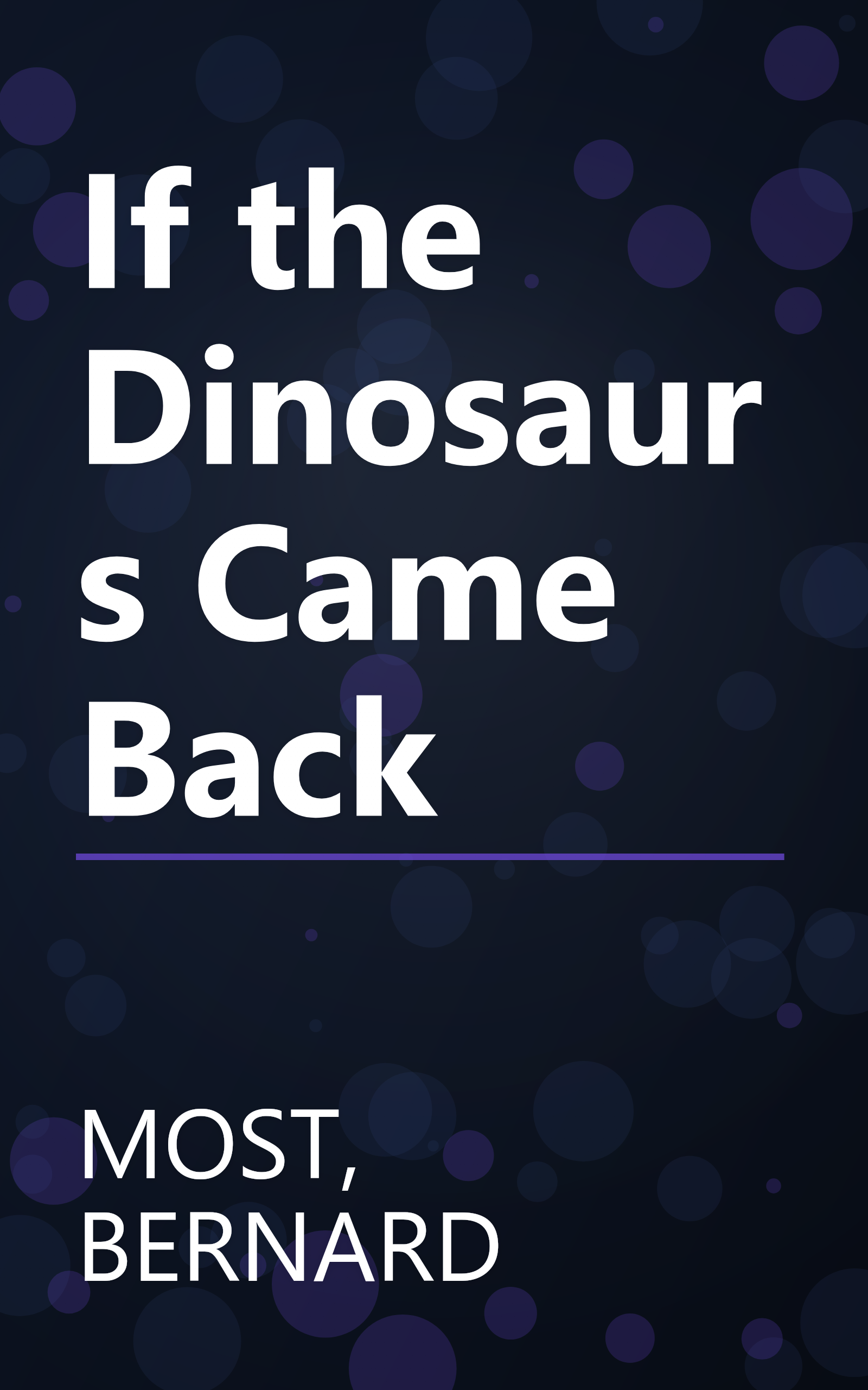 If the Dinosaurs Came Back book cover