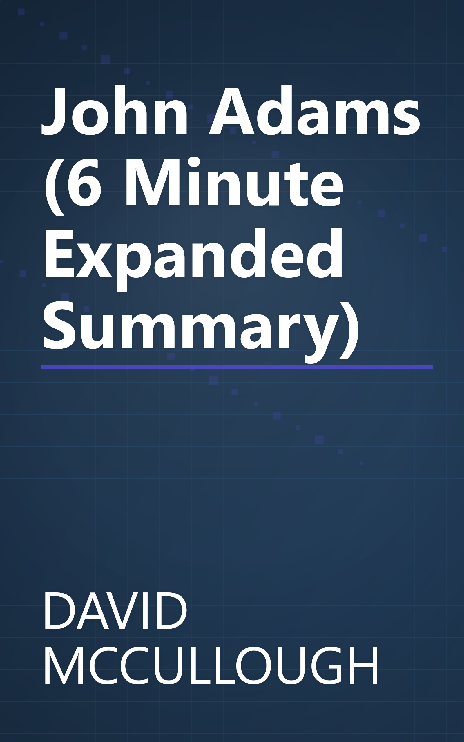 John Adams (6 Minute   Expanded Summary) book cover