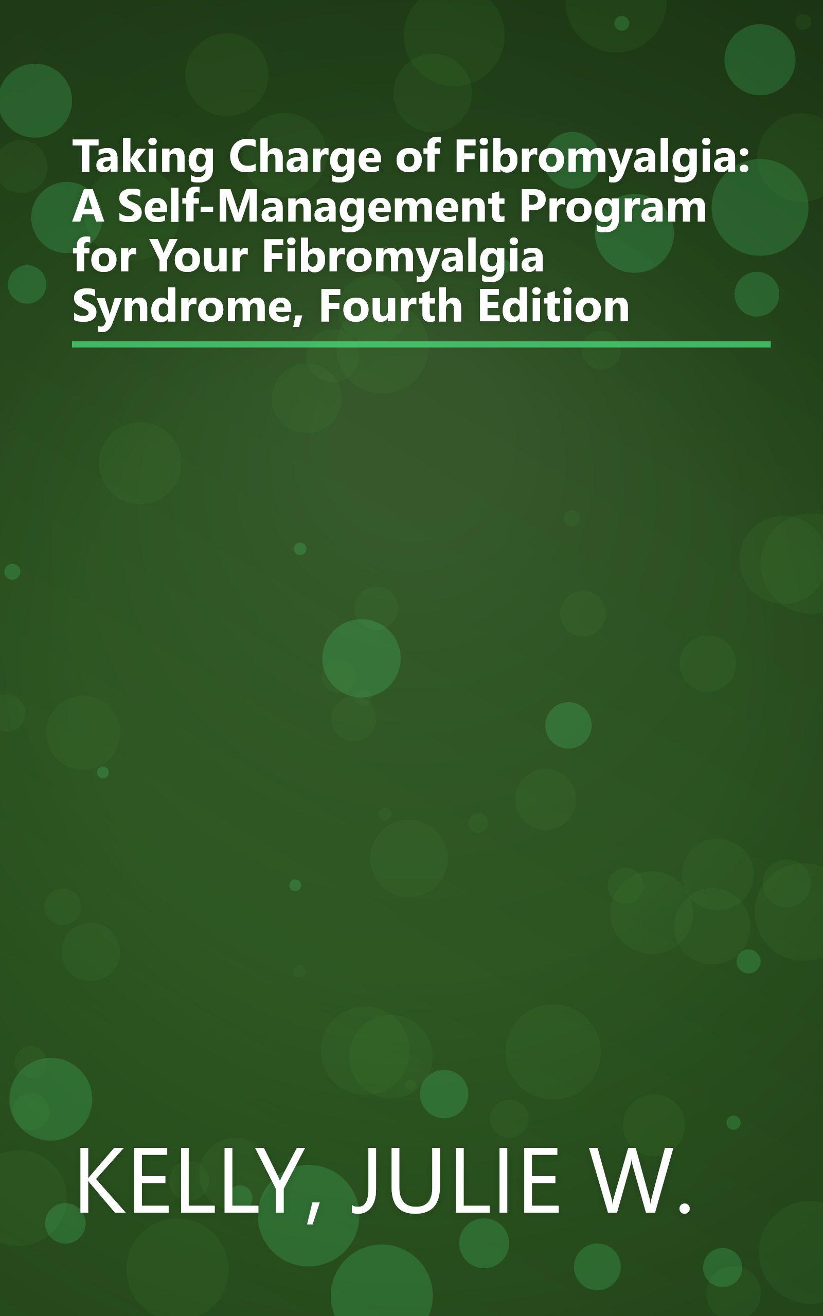 Taking Charge of Fibromyalgia: A Self-Management Program for Your Fibromyalgia Syndrome, Fourth Edition book cover