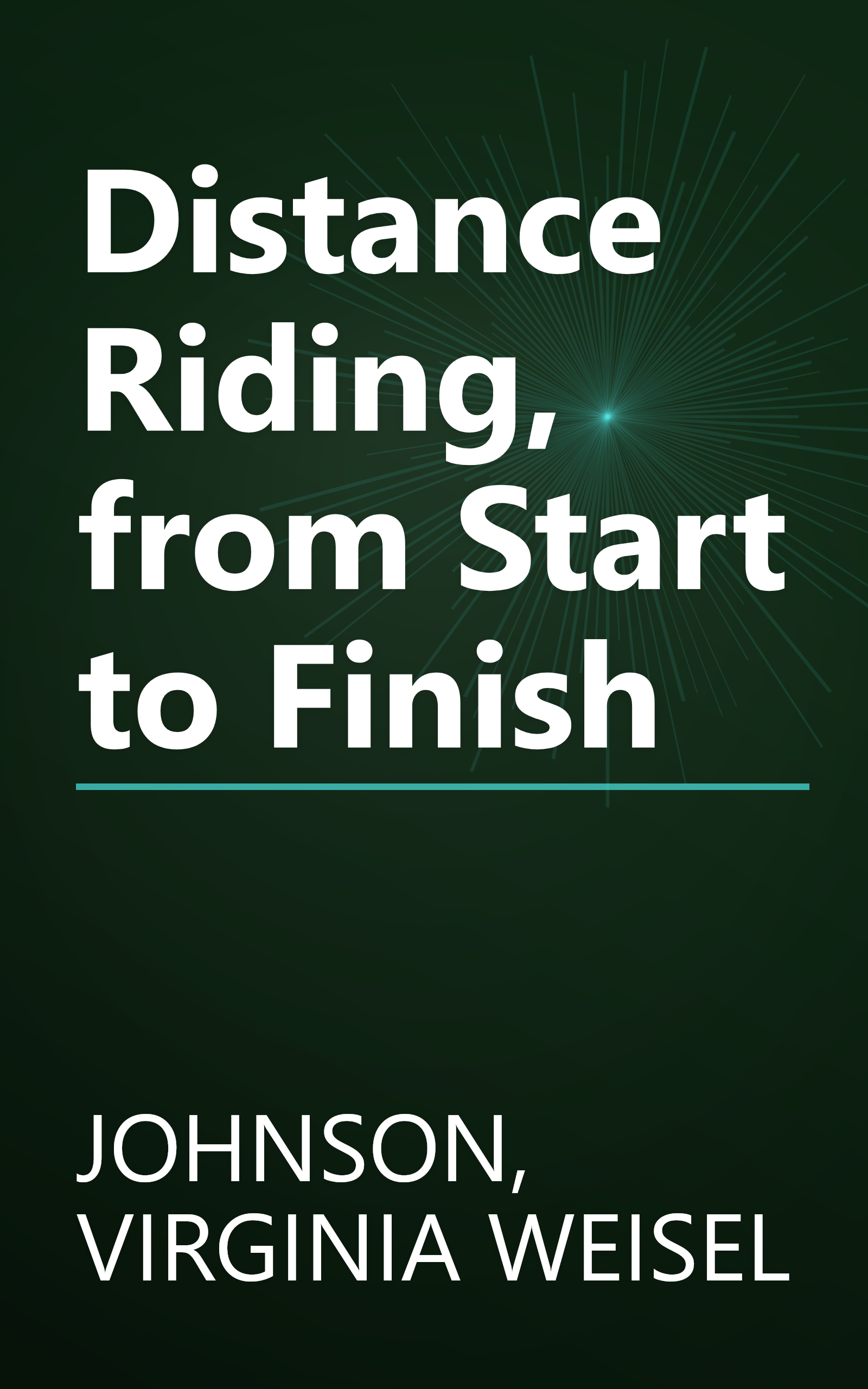 Distance Riding, from Start to Finish book cover