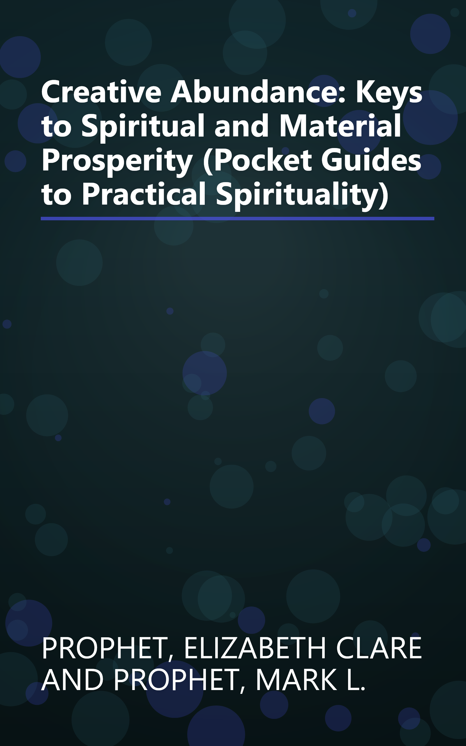 Creative Abundance: Keys to Spiritual and Material Prosperity (Pocket Guides to Practical Spirituality) book cover