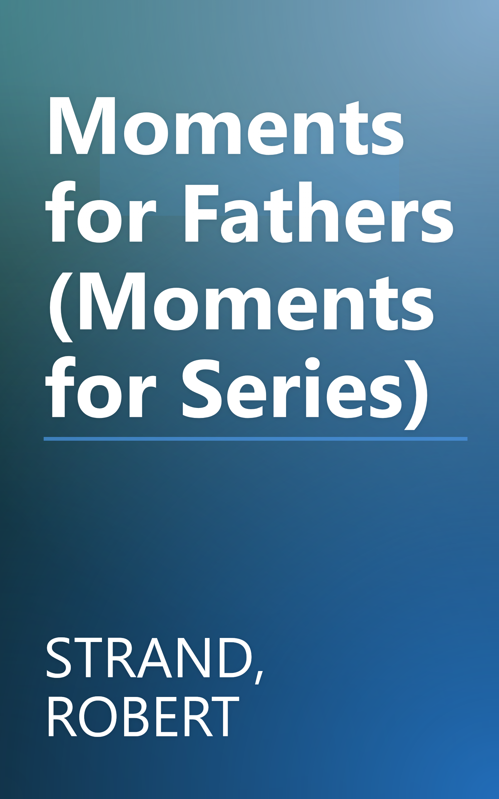 Moments for Fathers (Moments for Series) book cover