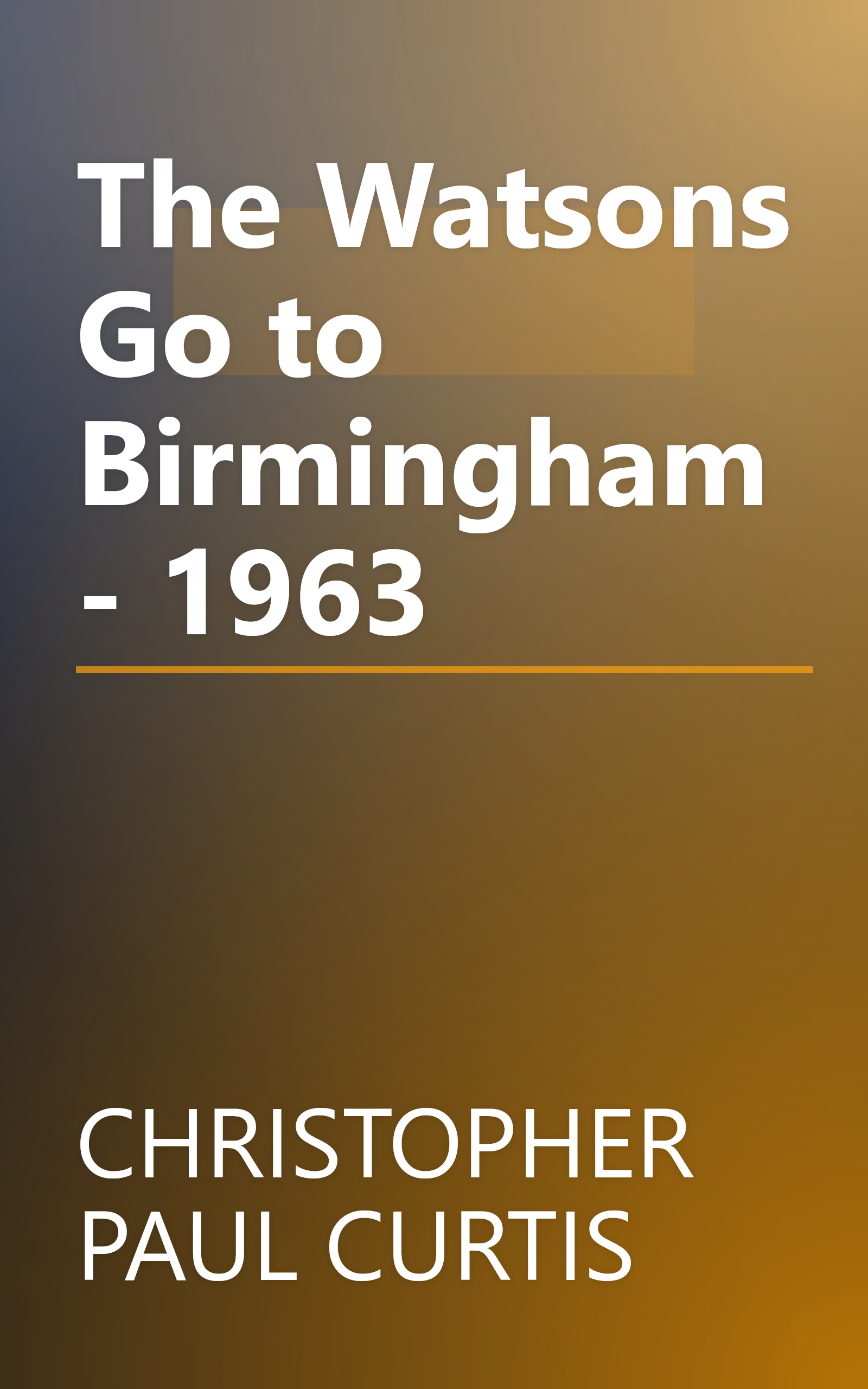 The Watsons Go to Birmingham - 1963 book cover