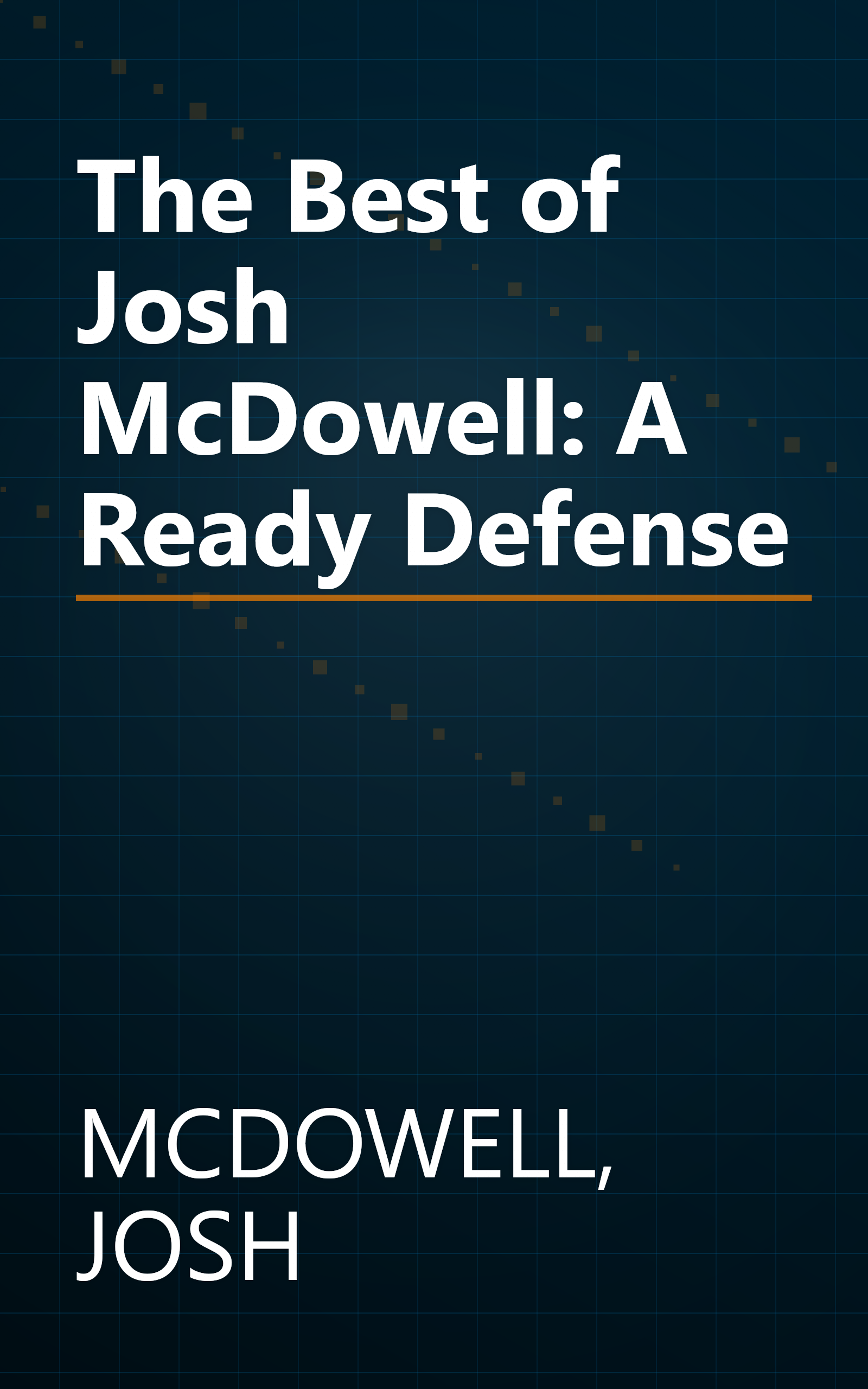 The Best of Josh McDowell: A Ready Defense book cover