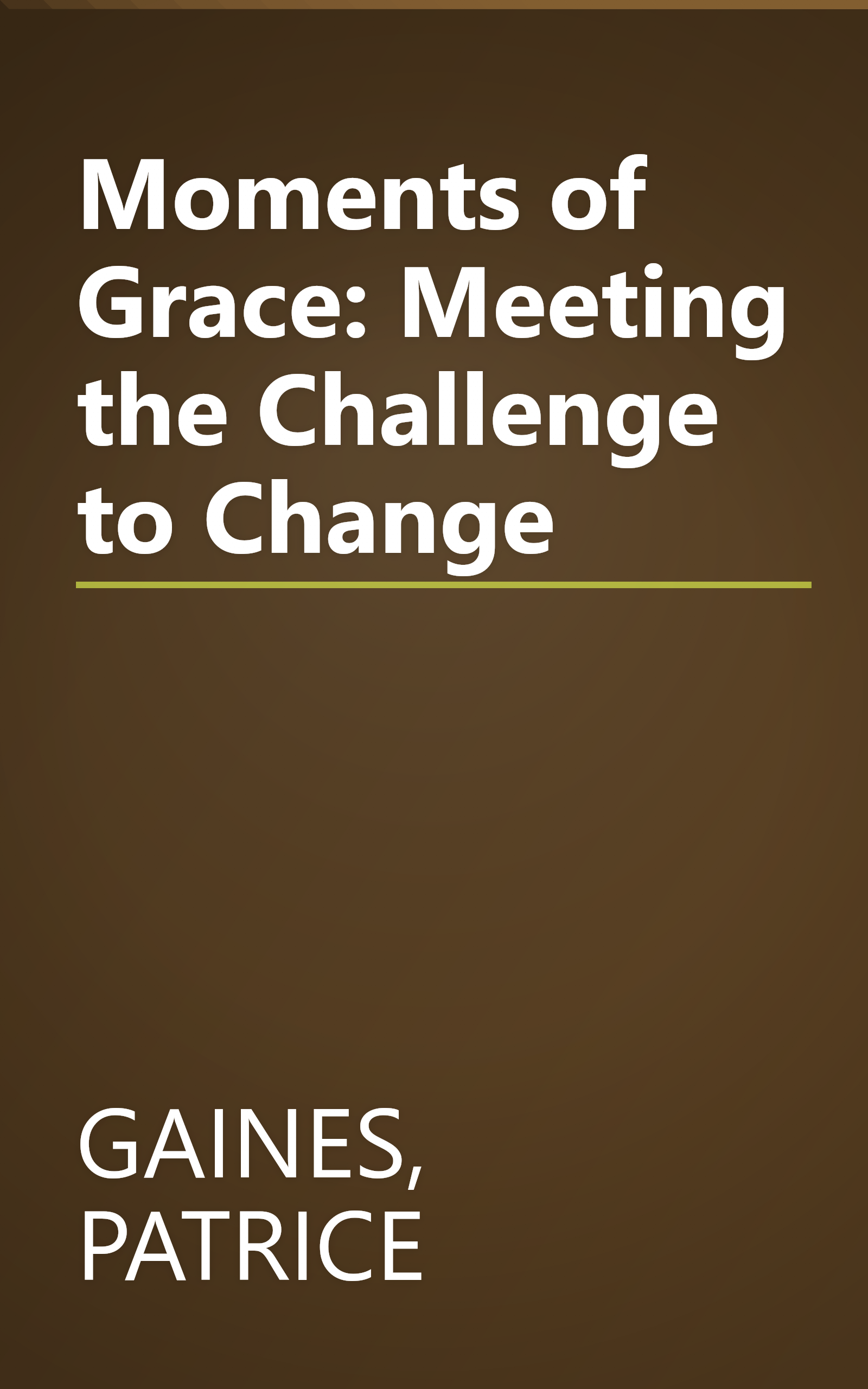 Moments of Grace: Meeting the Challenge to Change book cover