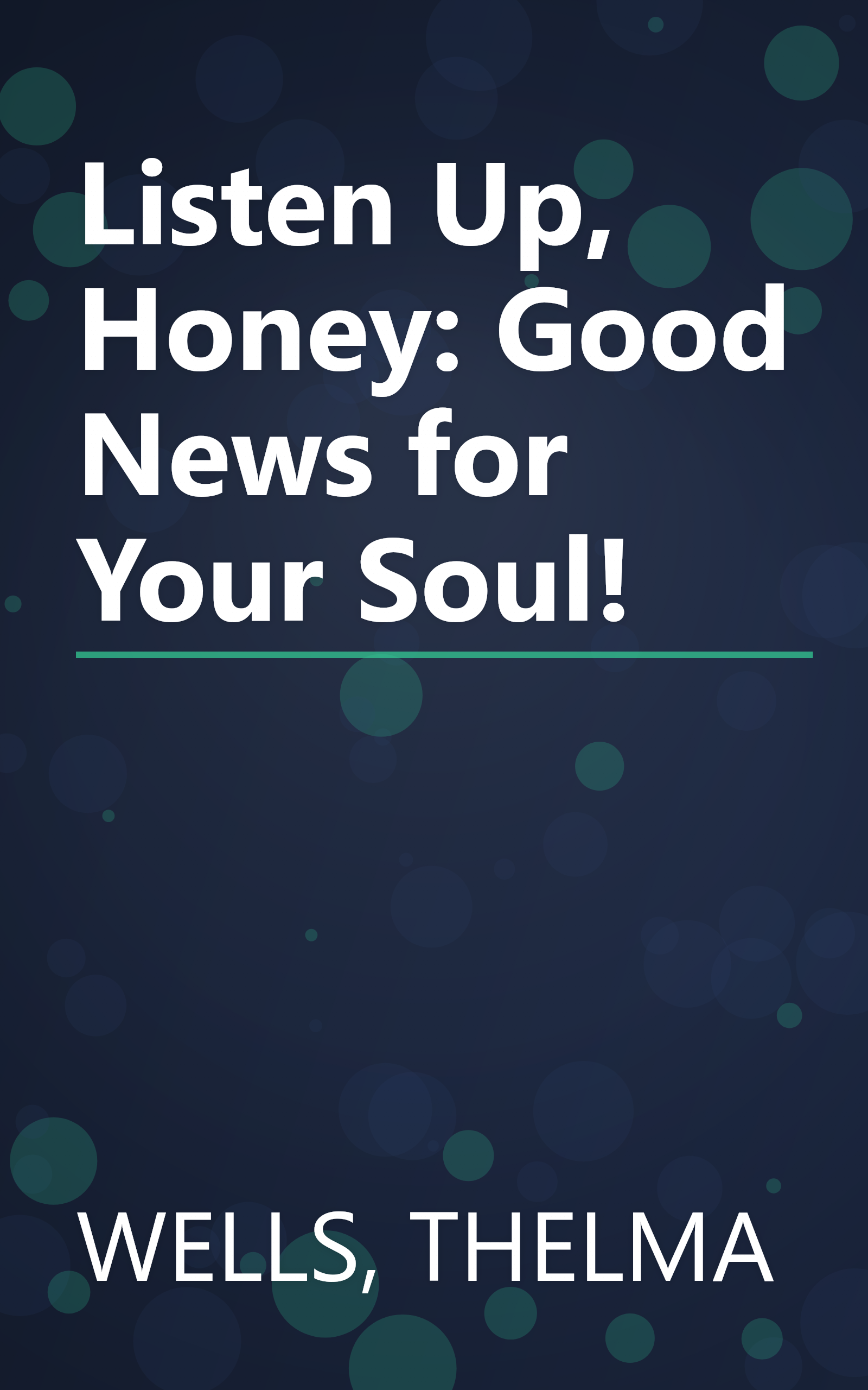 Listen Up, Honey: Good News for Your Soul! book cover