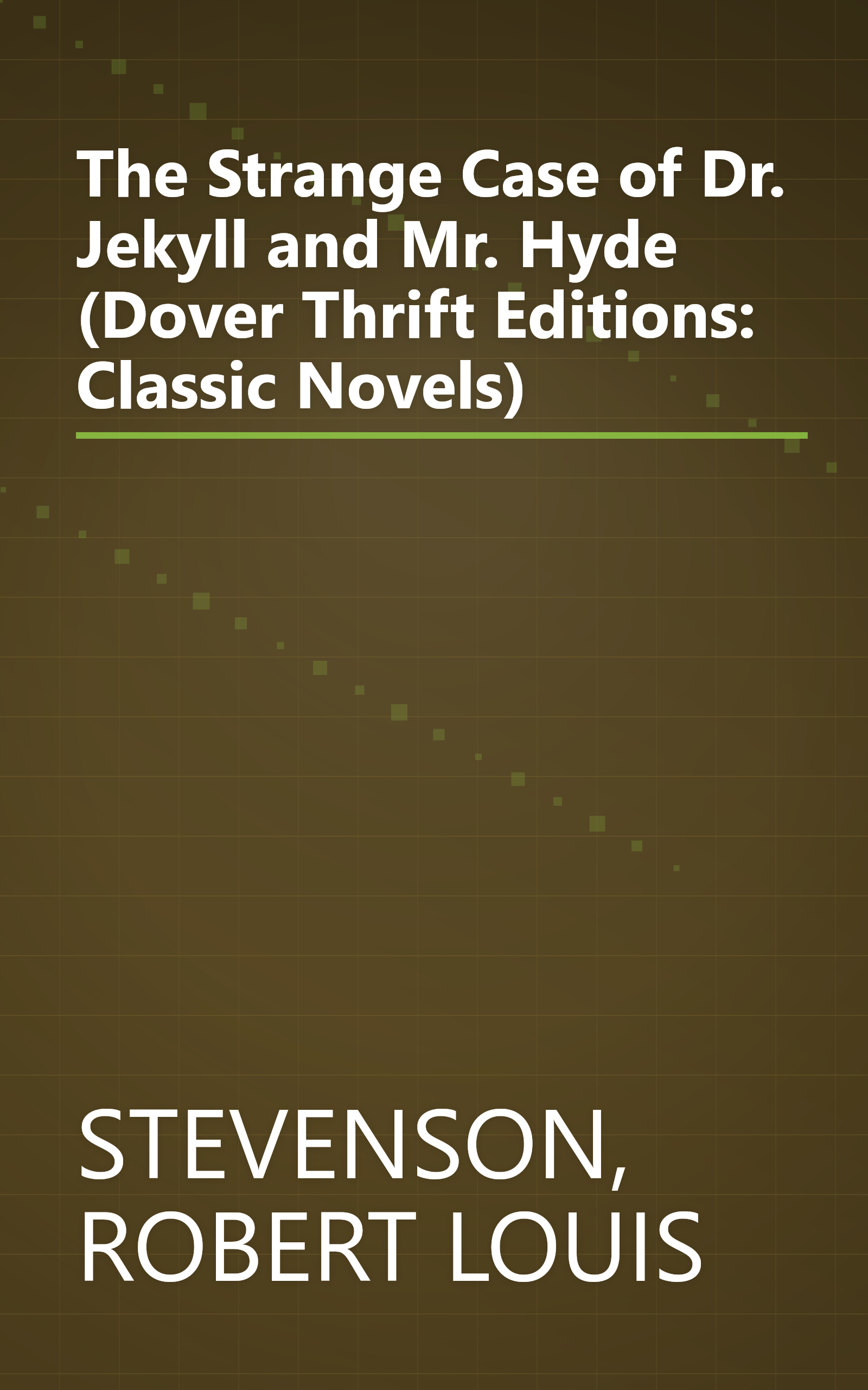 The Strange Case of Dr. Jekyll and Mr. Hyde (Dover Thrift Editions: Classic Novels) book cover