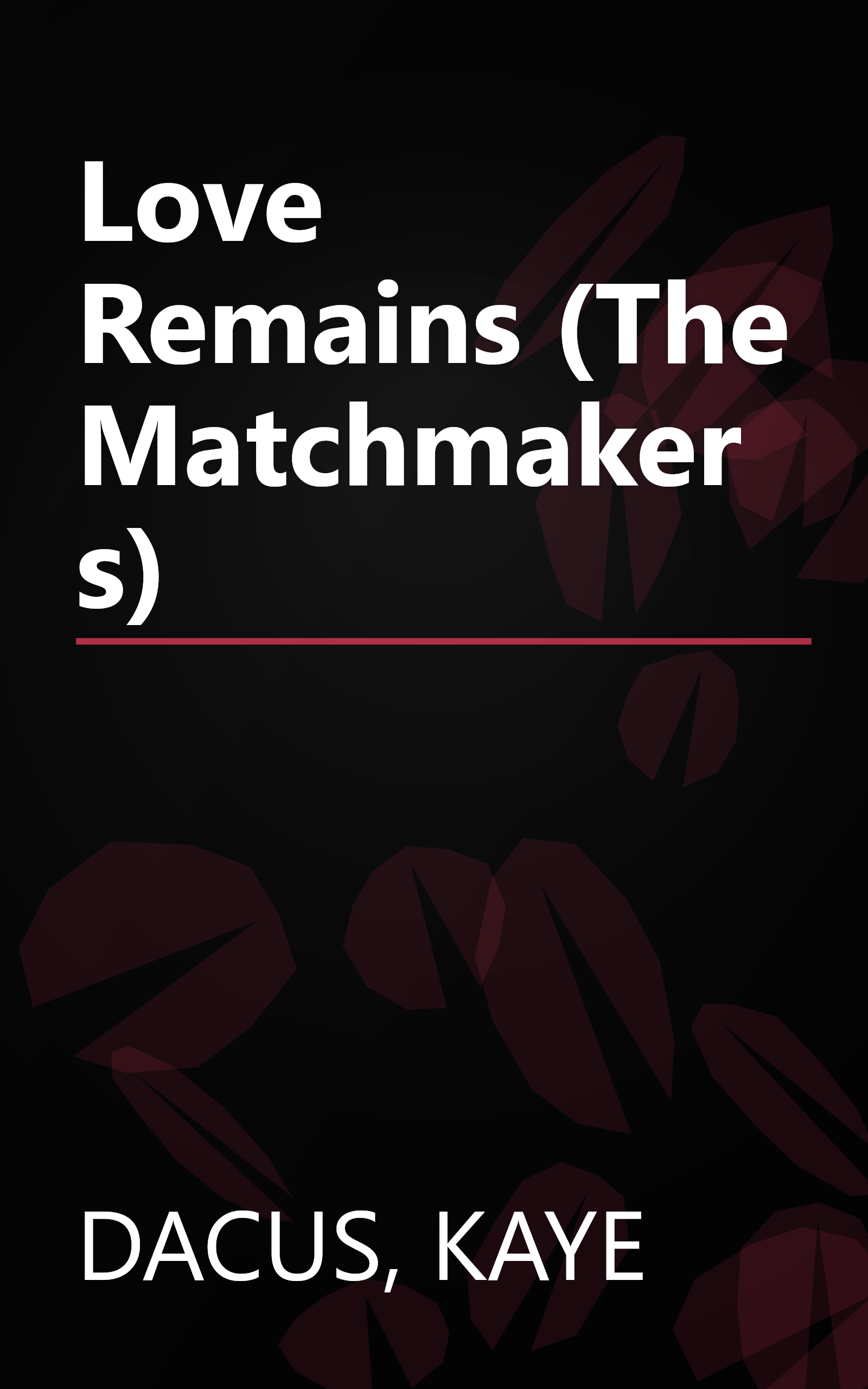 Love Remains (The Matchmakers) book cover