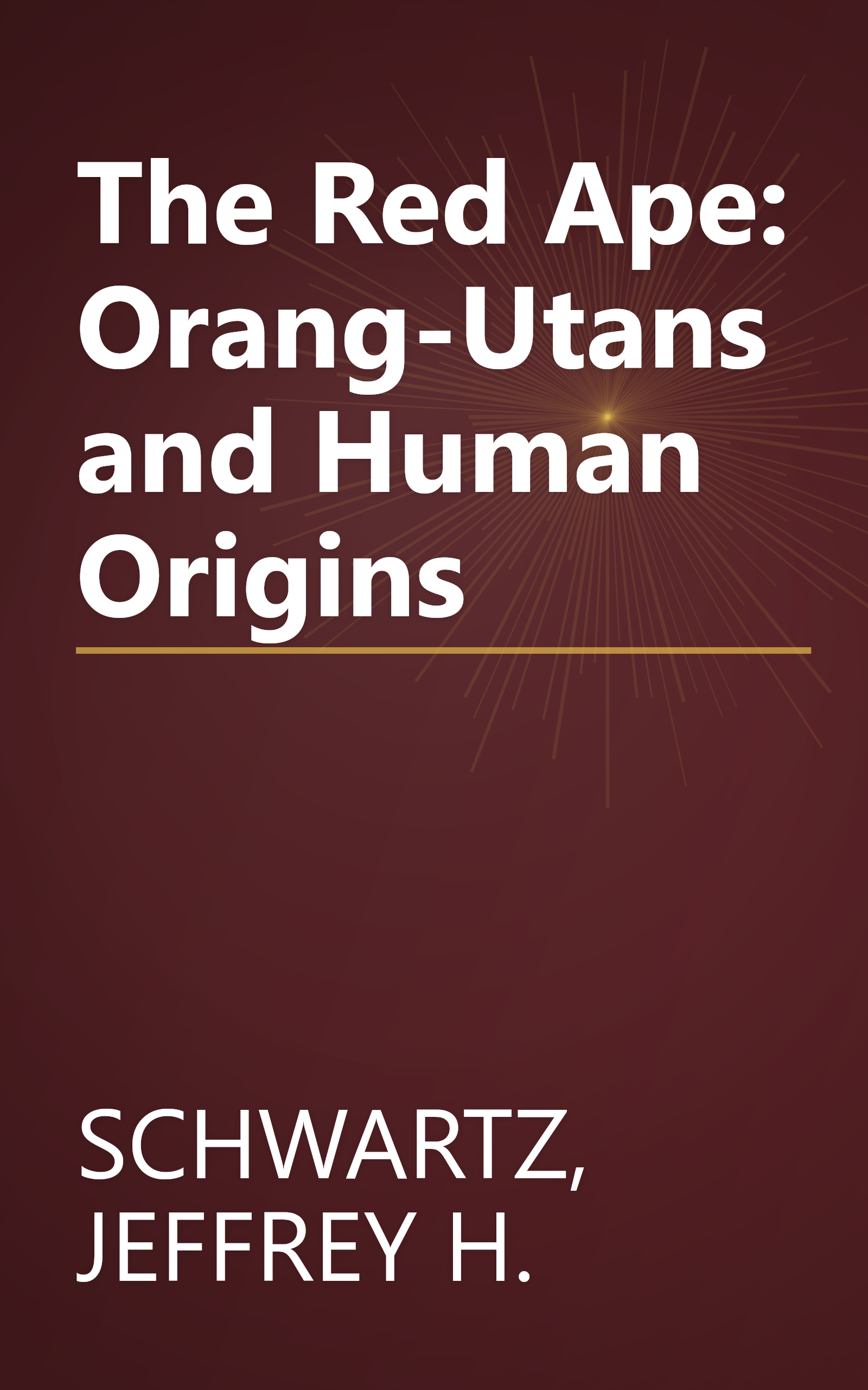 The Red Ape: Orang-Utans and Human Origins book cover