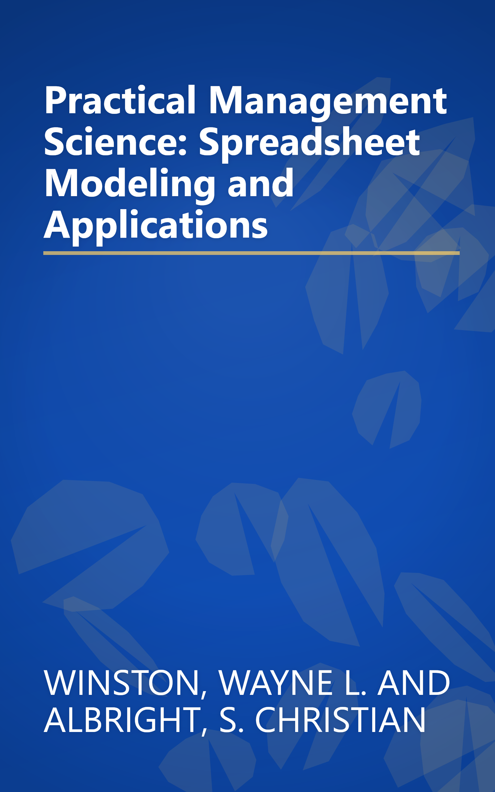 Practical Management Science: Spreadsheet Modeling and Applications book cover