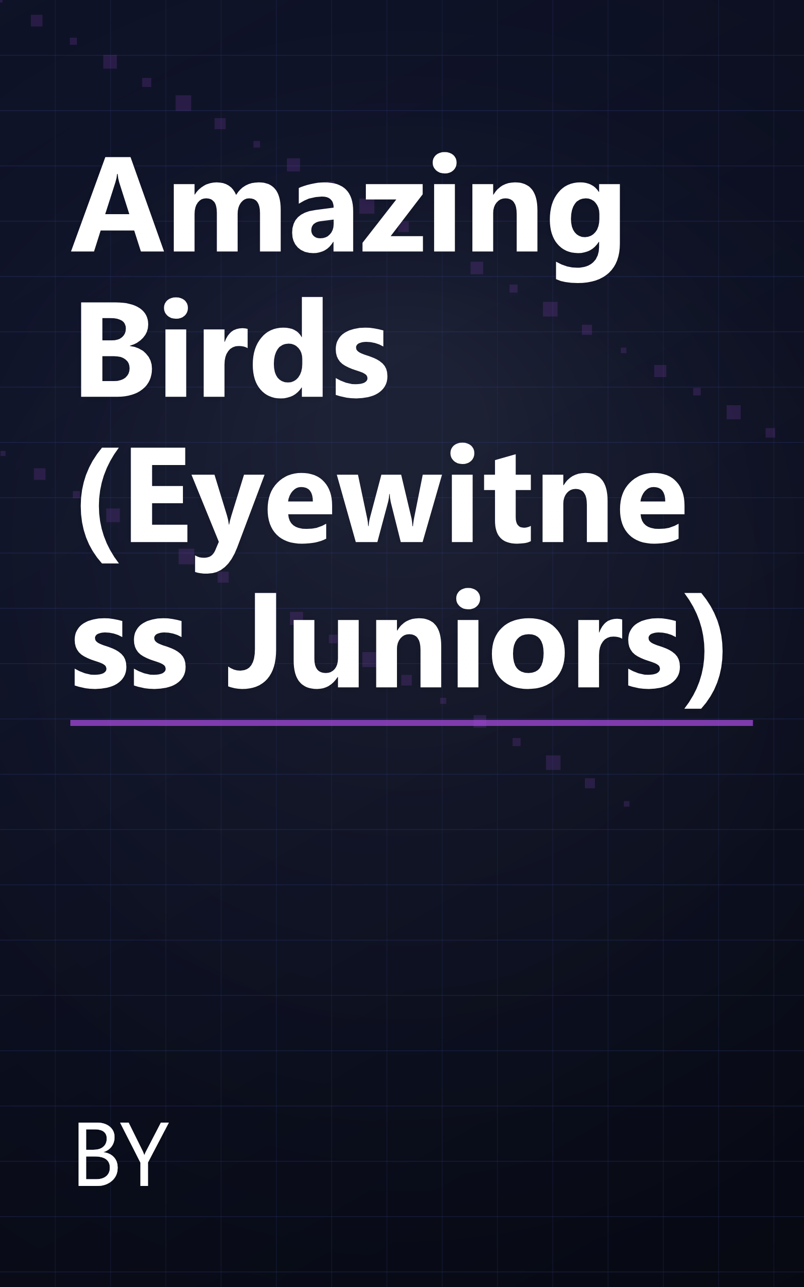 Amazing Birds (Eyewitness Juniors) book cover